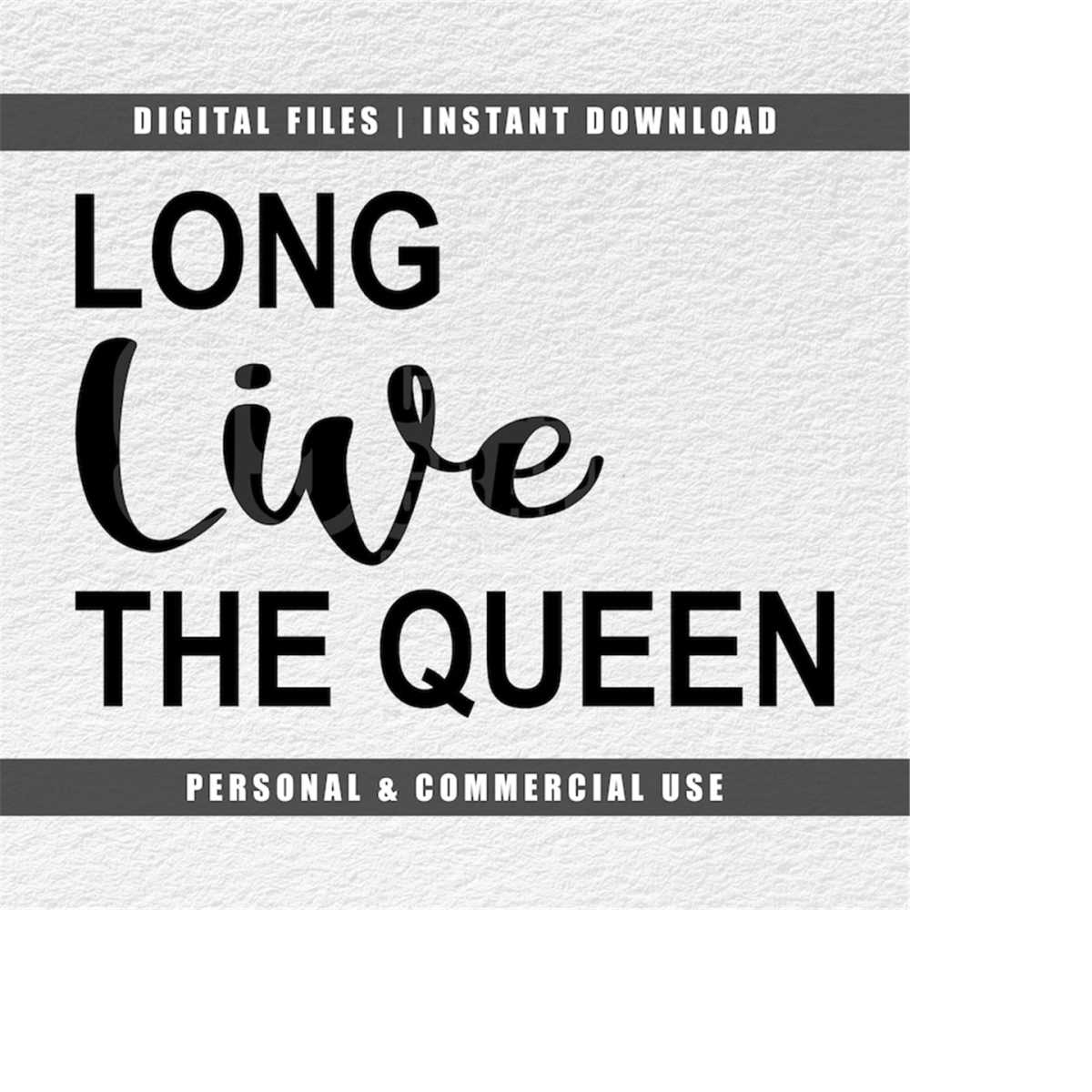 Long Live The Queen, Royal Family Svg, Queen Svg, Cricut Svg - Inspire ...