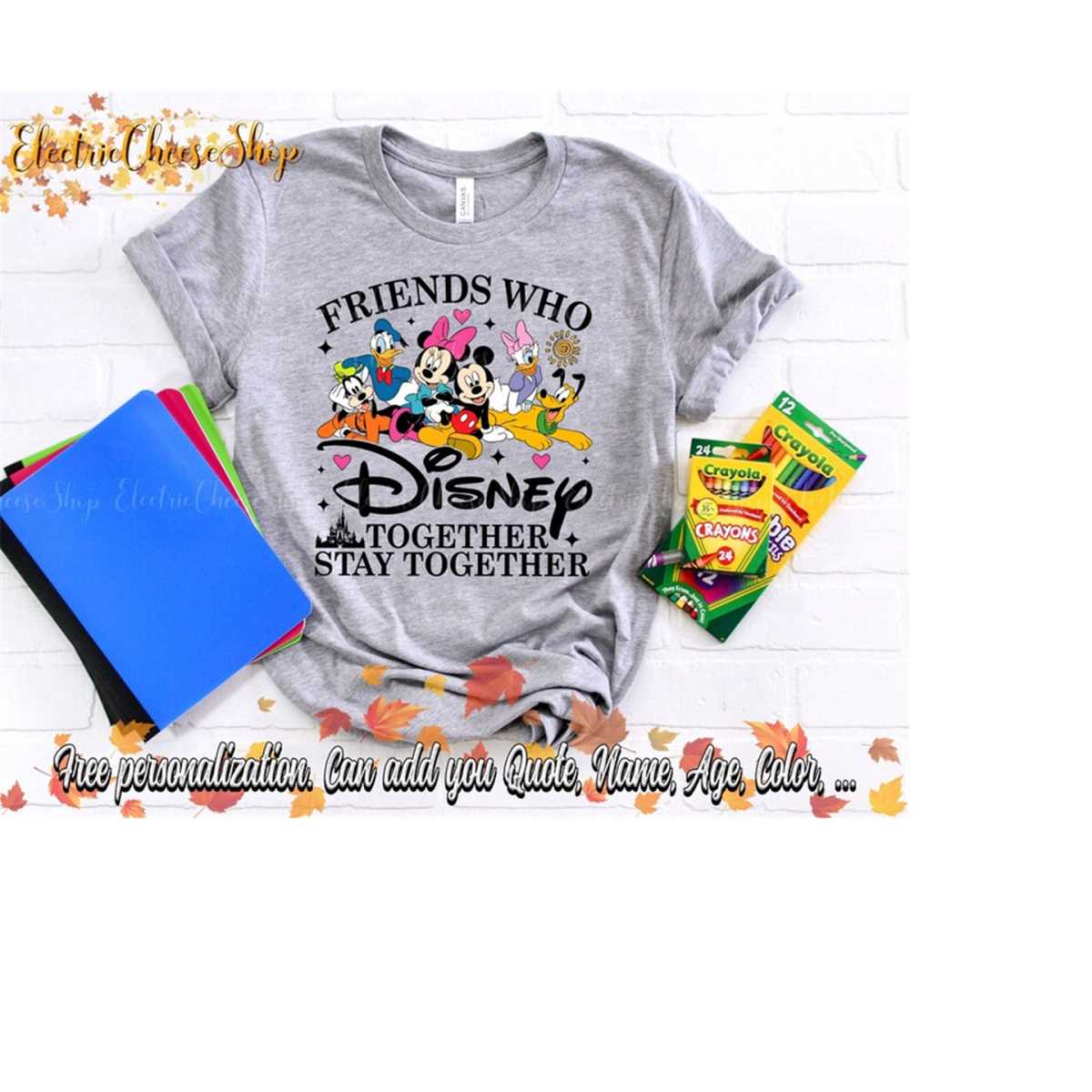 Friends Who Disney Together Stay Together Shirt, Matching Di | Inspire ...