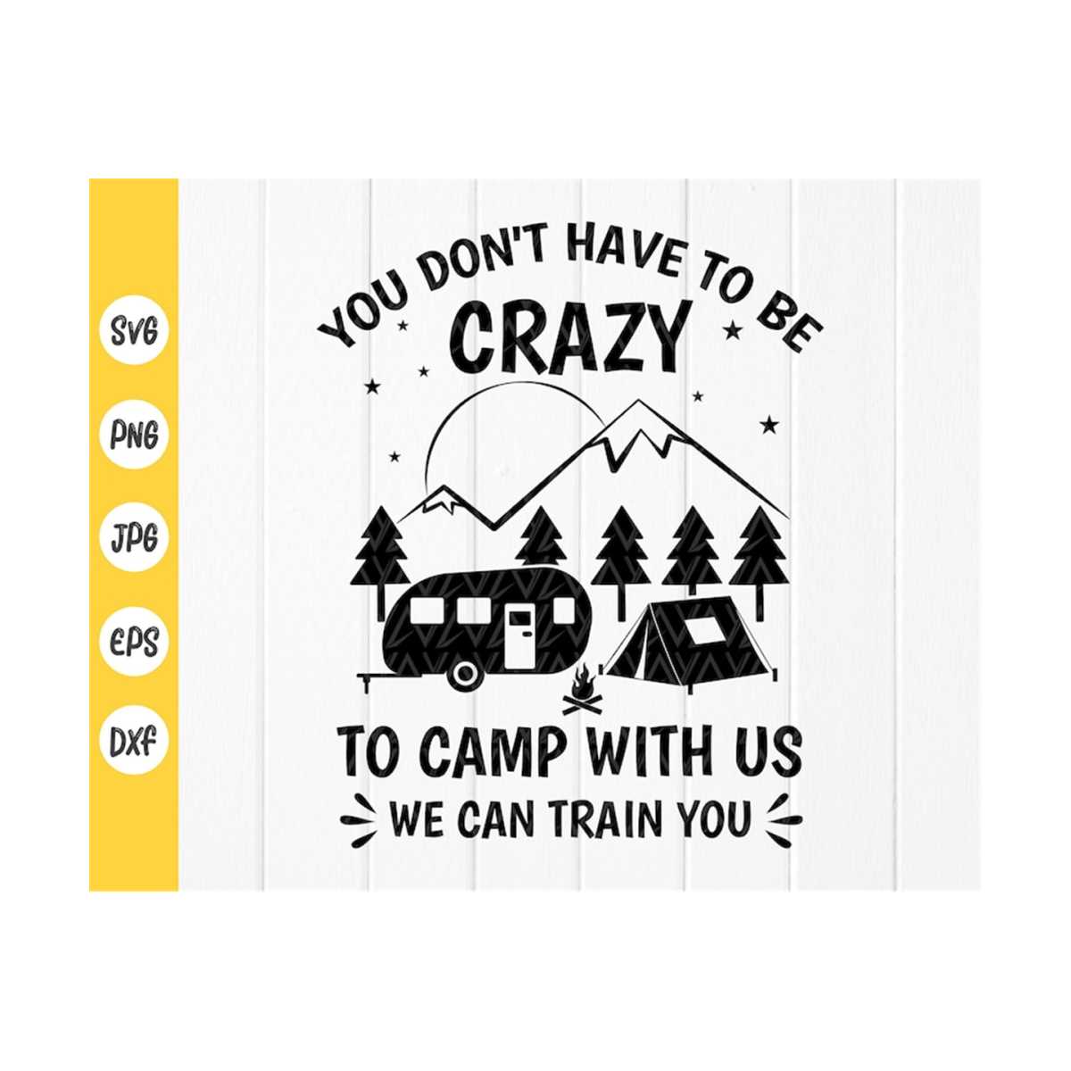 You Don't Have To Be Crazy To Camp With Us We Can Train You | Inspire Uplift