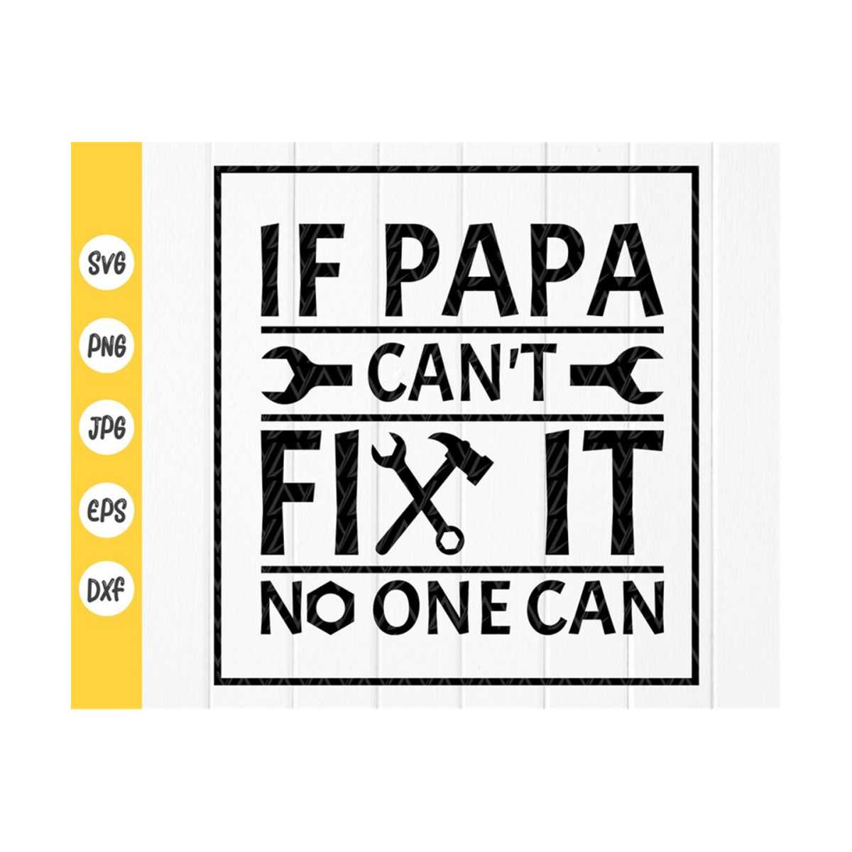 If Papa Can't Fix It No One Can SVG, Fathers Day Shirt svg, | Inspire ...