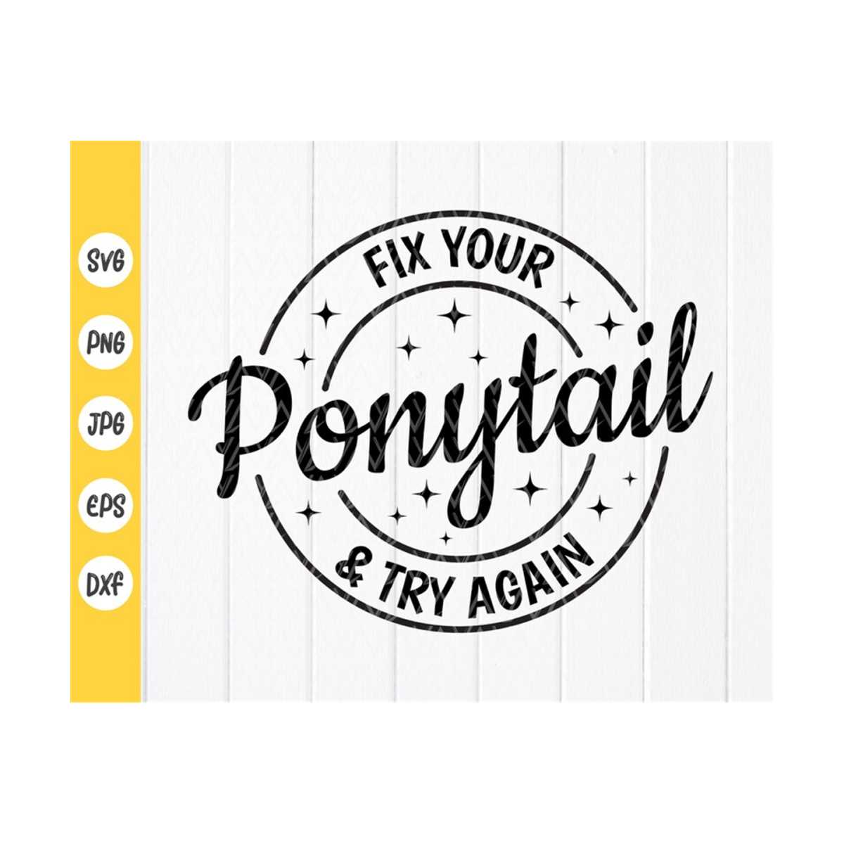 Fix Your Ponytail And Try Again Svg, Workout Svg,Fitness Svg | Inspire ...