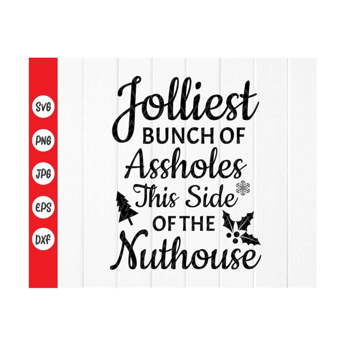 Jolliest Bunch This Side Of The Nuthouse svg,National Lampoo | Inspire ...
