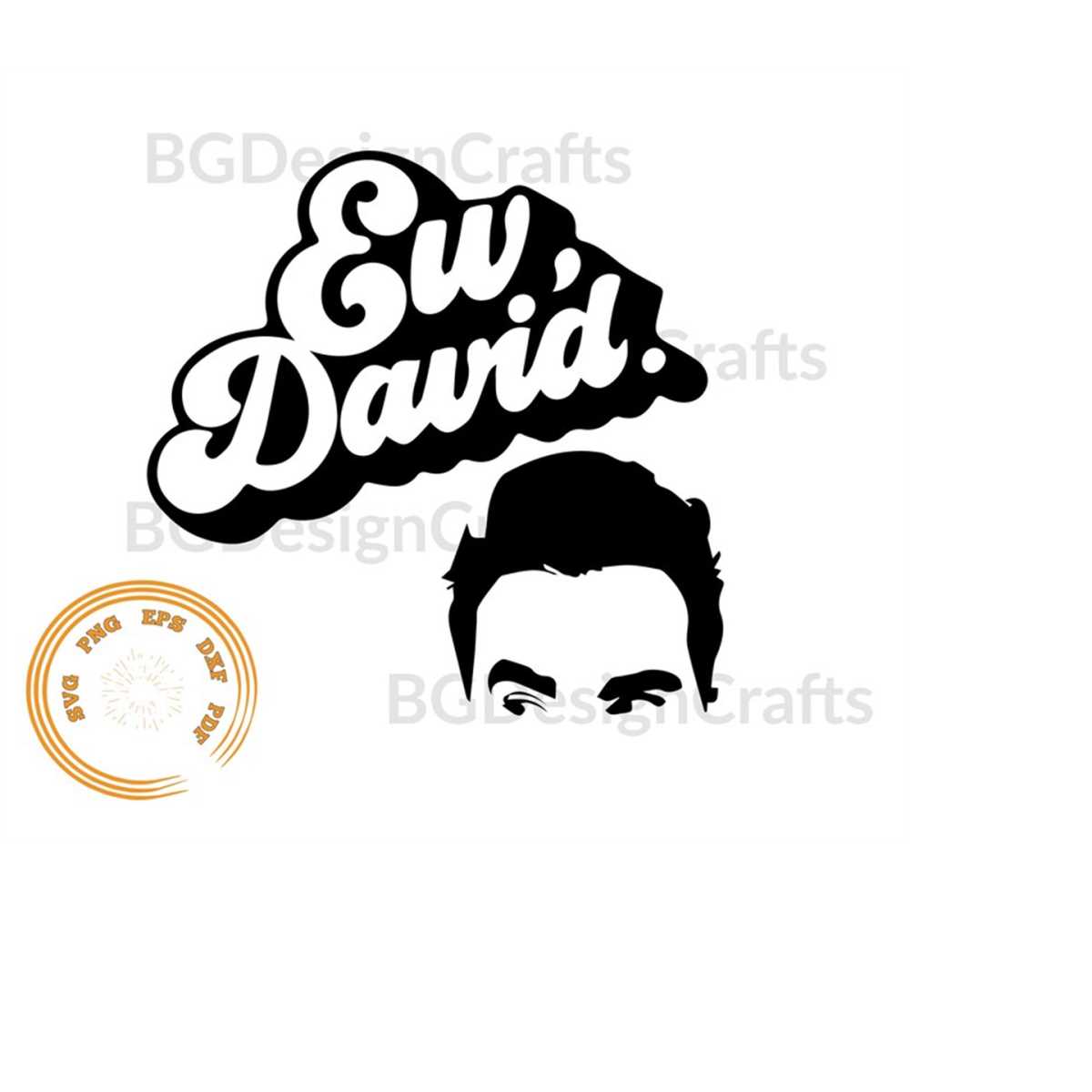 Ew David SVG, Schitt's Creek SVG, David Svg, Silhouette, cur - Inspire ...