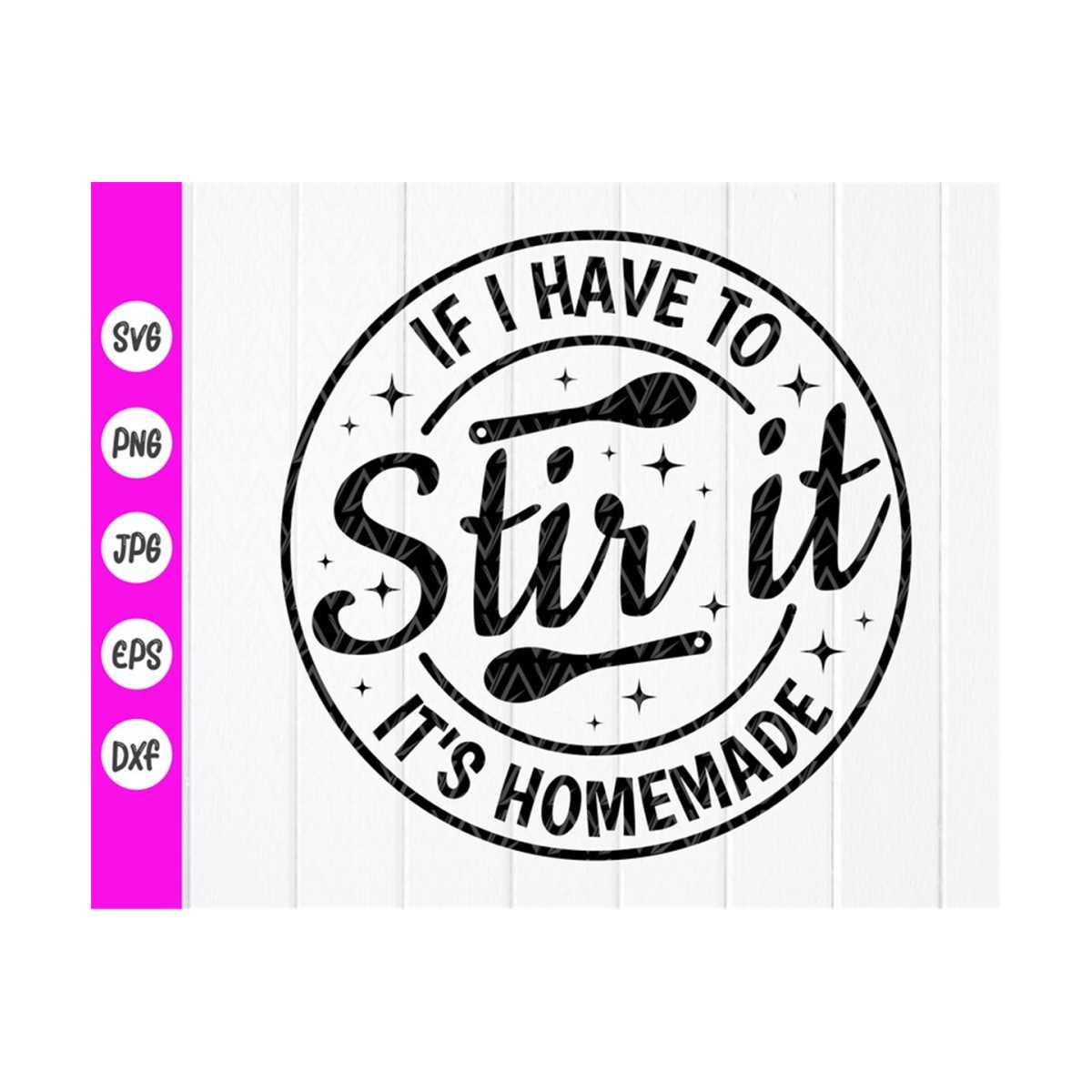 If I Had To Stir It It's Homemade SVG, Kitchen Decor ,pot ho | Inspire ...