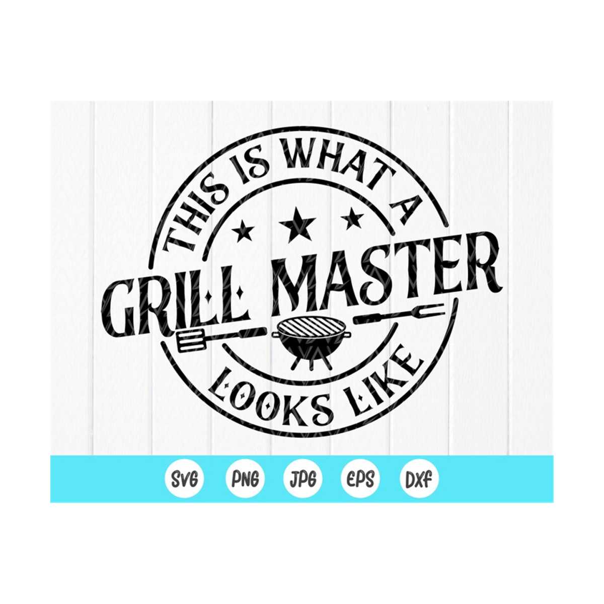 This is what a Grill Master looks like SVG,Father's Day, Wel | Inspire ...