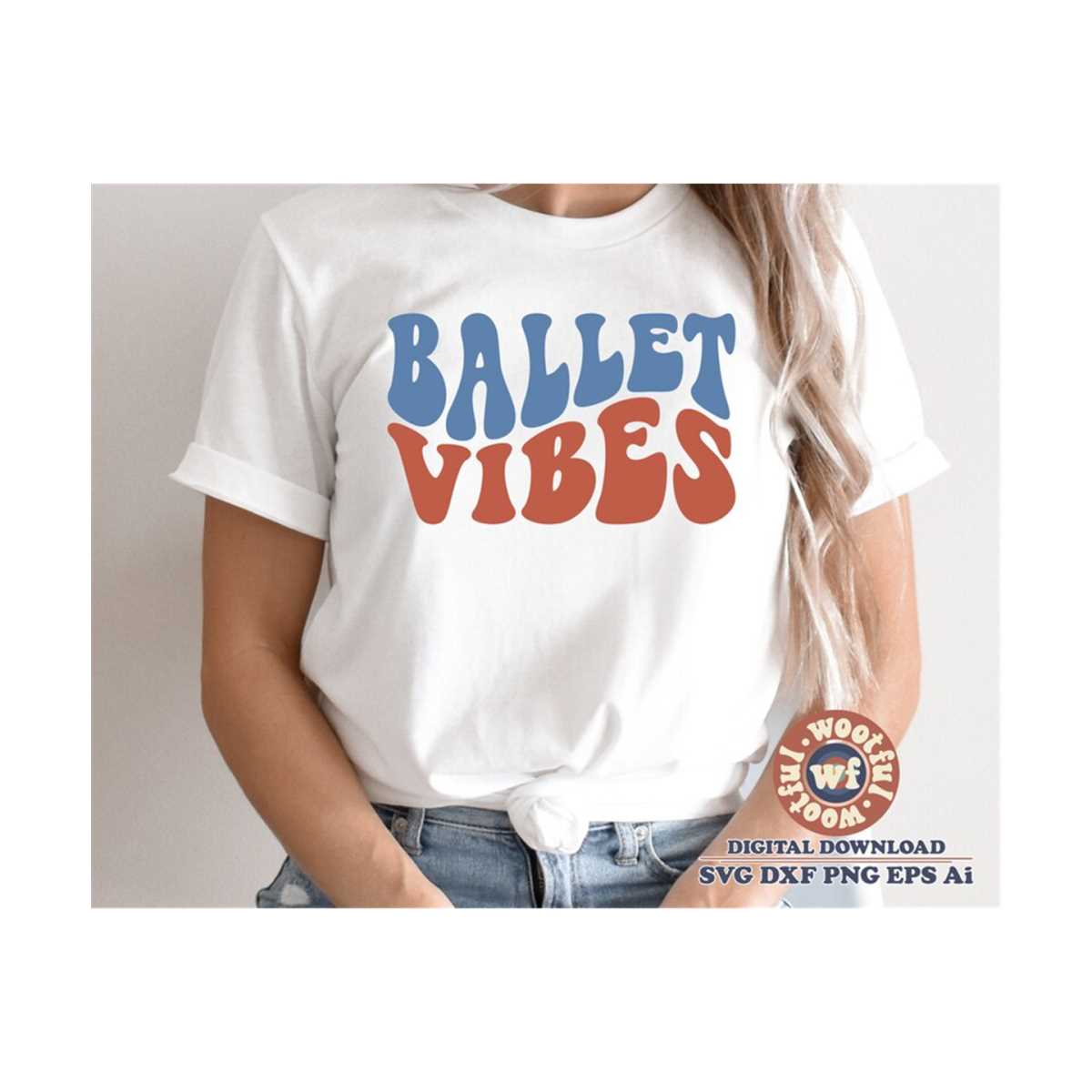 Ballet Vibes svg, Dancing svg, Ballet mom svg, Ballet Fan sv | Inspire ...