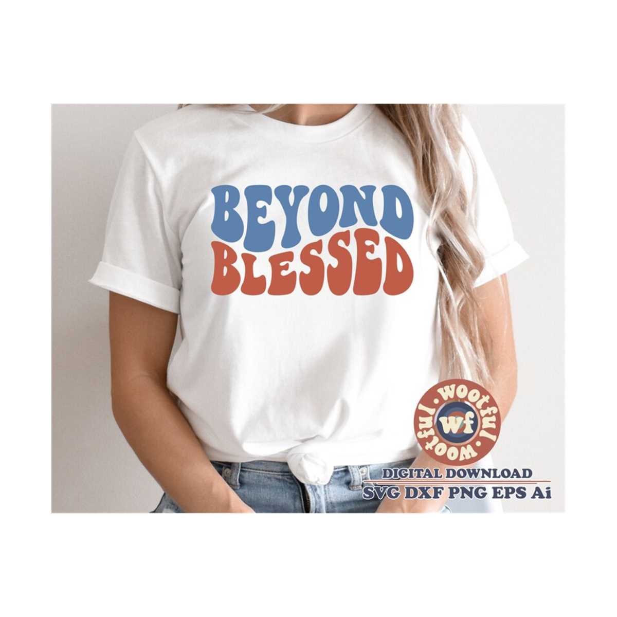 Beyond Blessed svg, Wavy Stacked svg, Religious quote, Relig | Inspire Uplift