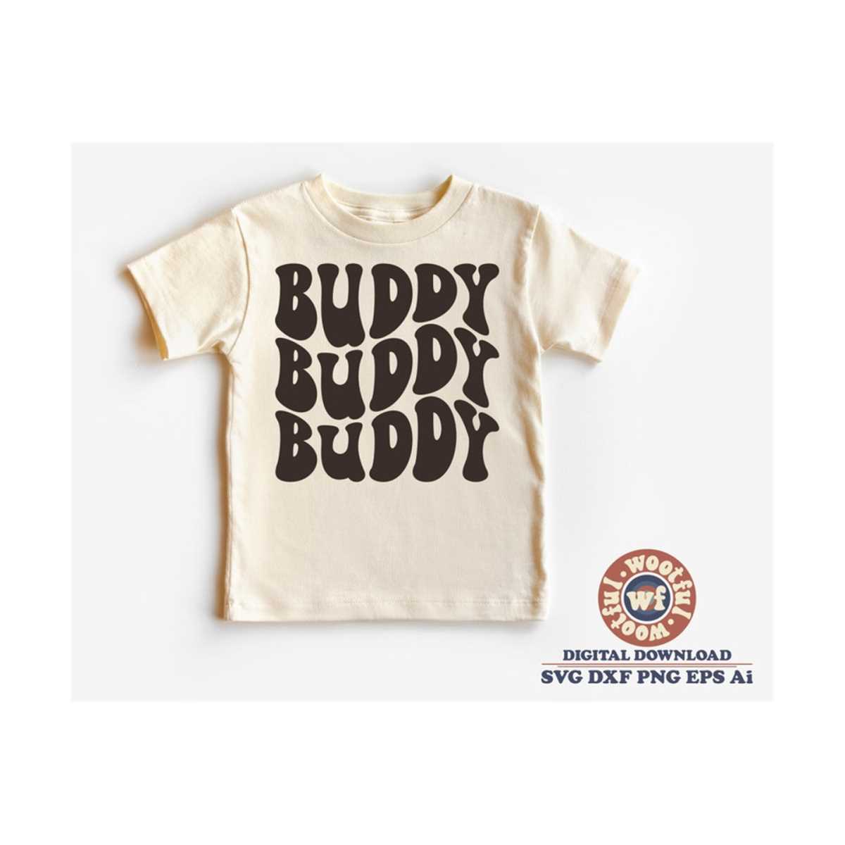 Buddy svg, Be a Buddy svg, Daddy's Buddy svg, Baby Boy svg, | Inspire ...