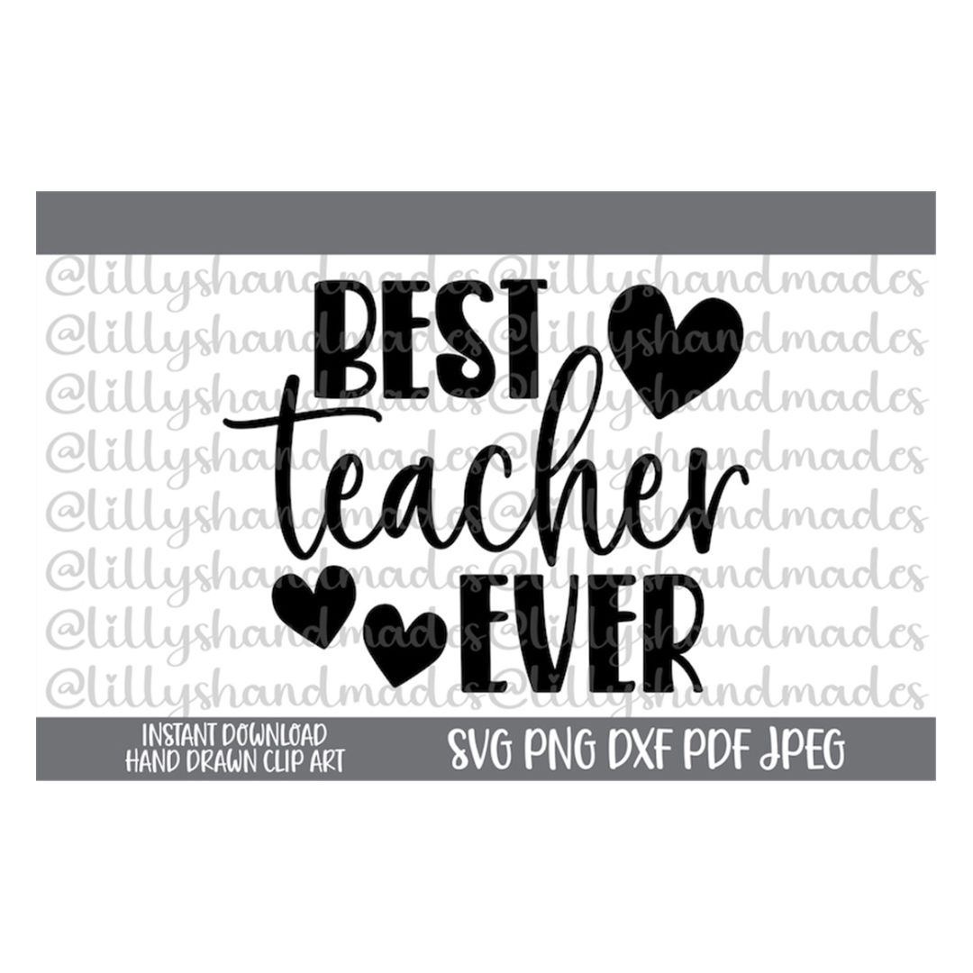 Best Teacher Ever Svg, Best Teacher Svg, Teacher Appreciatio | Inspire ...
