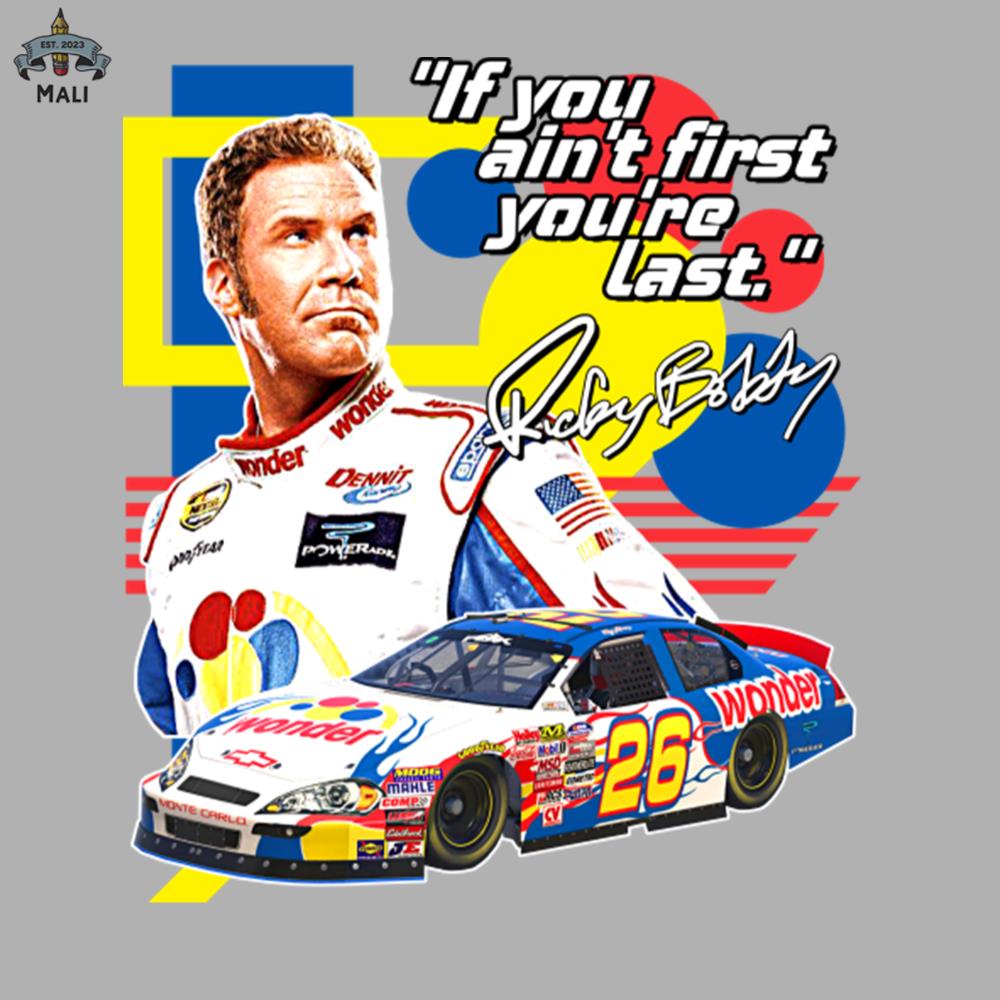 Ricky Bobby If You Aint First Youre Last Racing Design Subl | Inspire ...