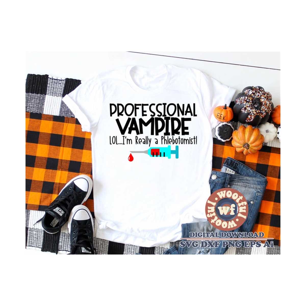 Professional Vampire LOL...I'm Really a Phlebotomist! svg, N | Inspire ...