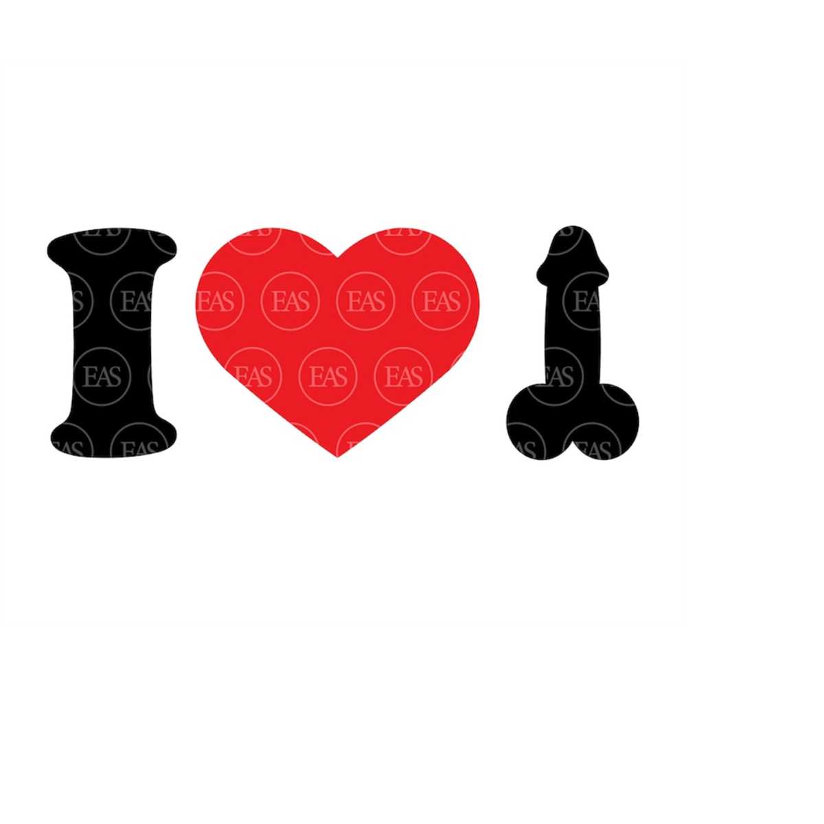 I Love Penis Svg I Love Dick Svg Clip Art Vector Cut File Inspire Uplift