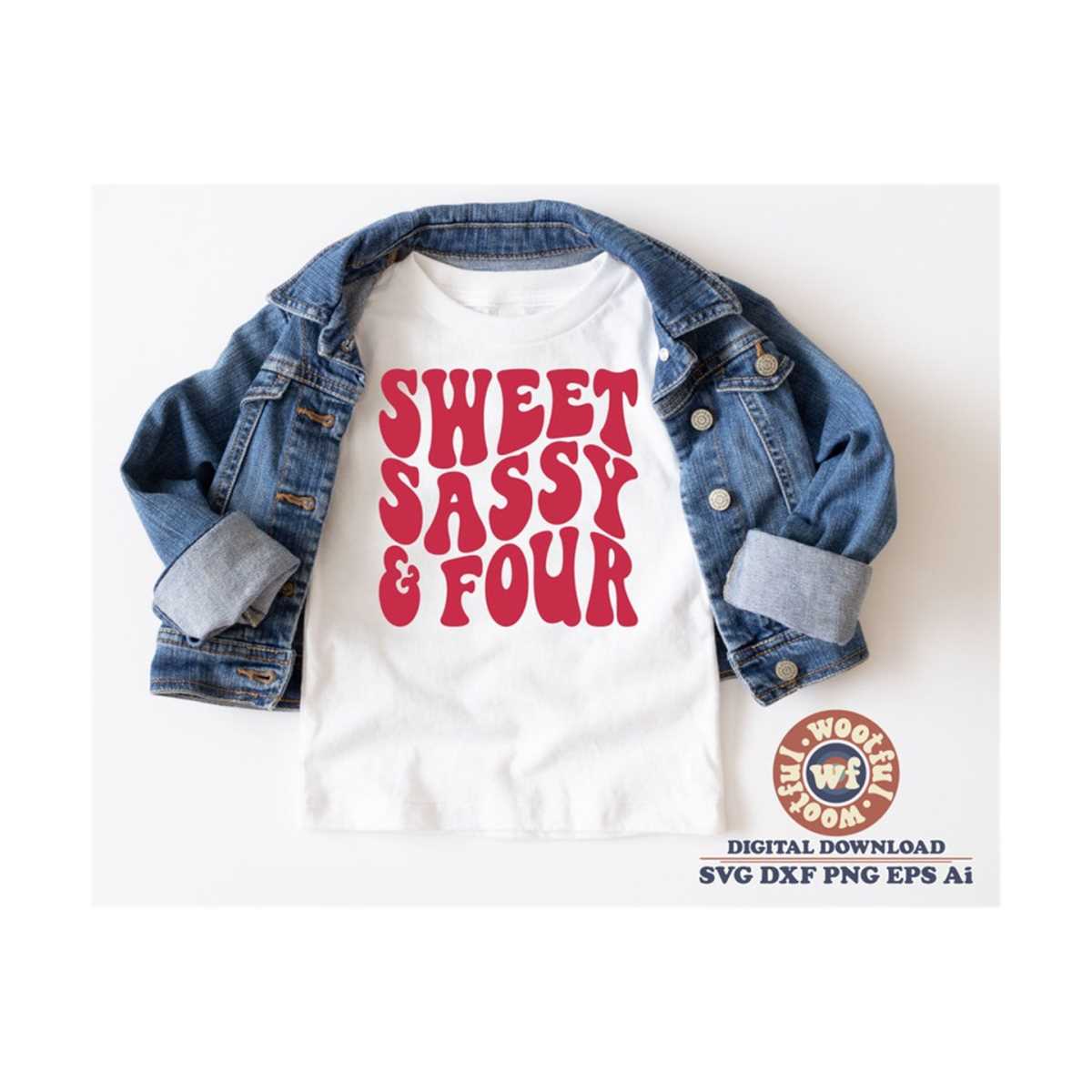 Sweet Sassy & Four svg, Girls Birthday svg, I am Four svg, 4 | Inspire ...