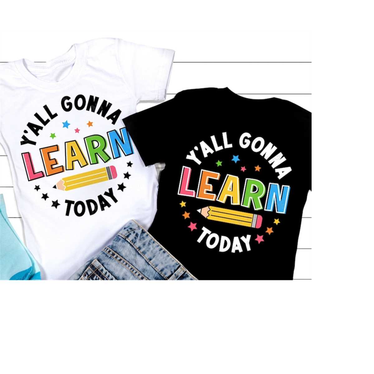 Y'All Gonna Learn Today SVG, Teacher SVG, Teaching PNG, Teac | Inspire ...