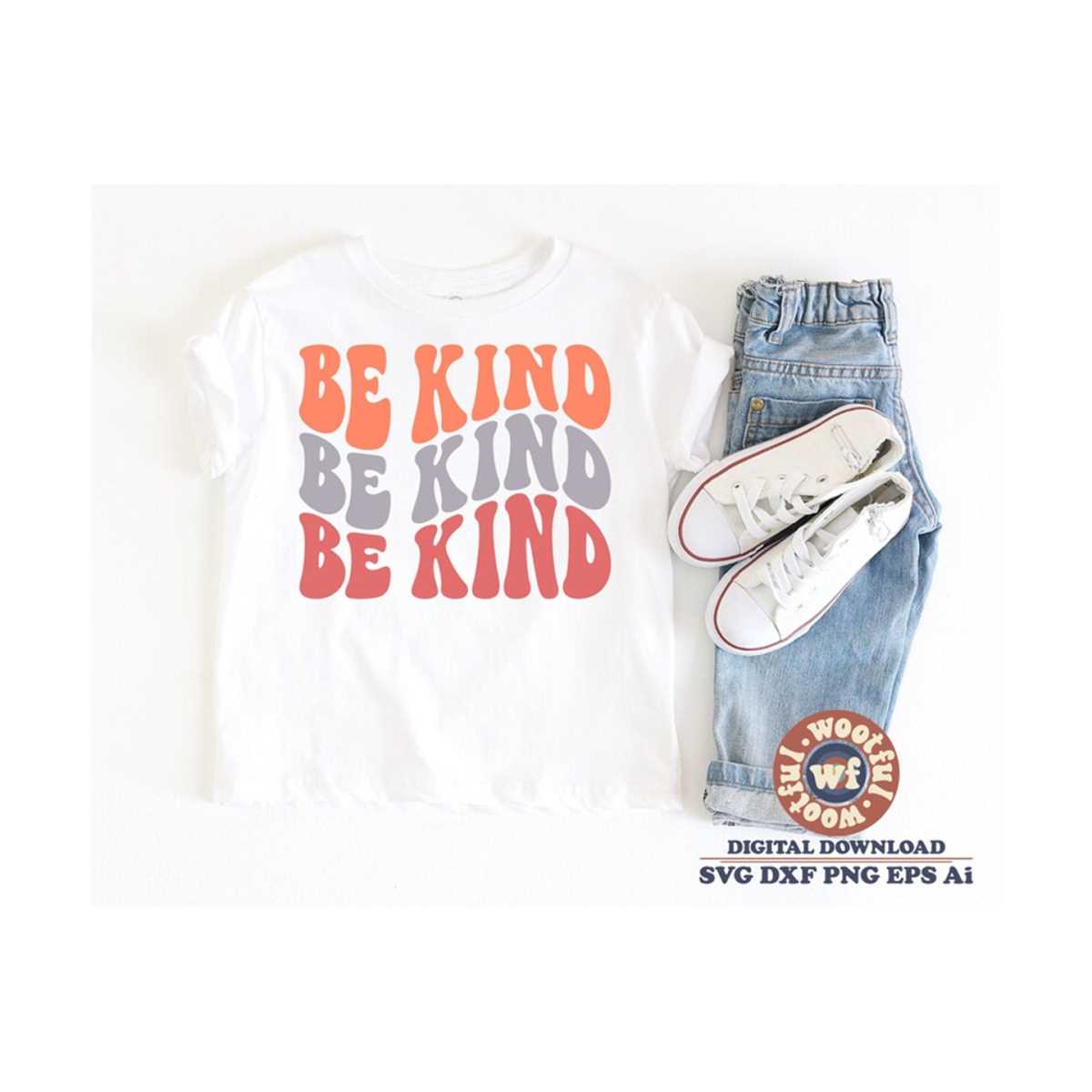 Be Kind svg, Choose Kindness svg, Kind Vibes svg, Wavy Stack | Inspire ...