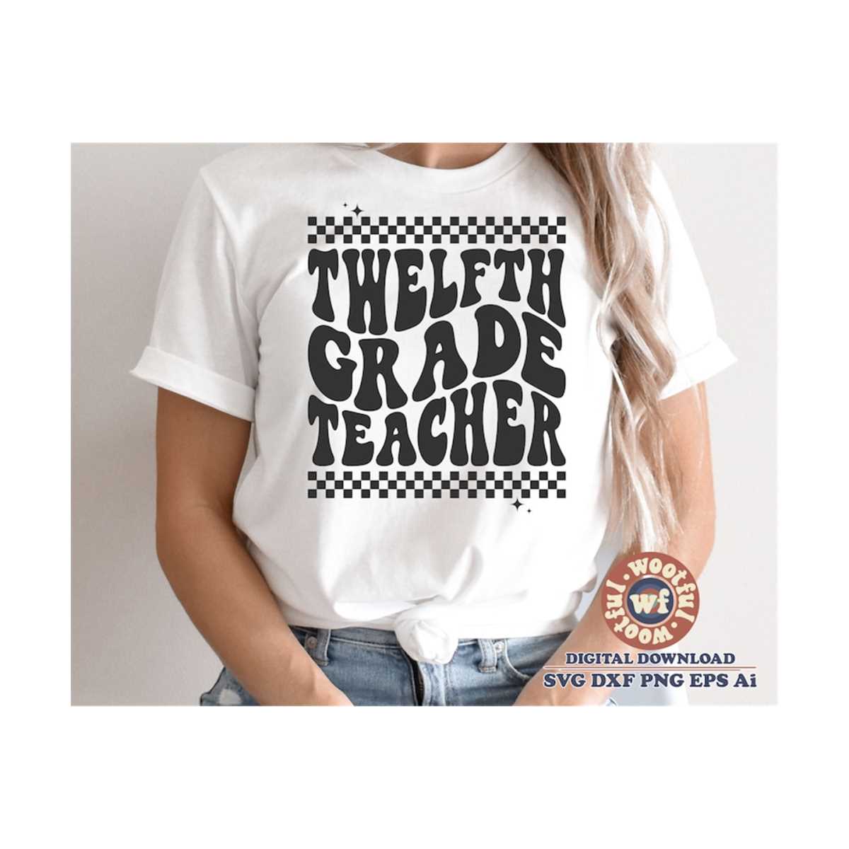 Twelfth Grade Teacher svg, 12th Grade svg, Back to School sv | Inspire ...