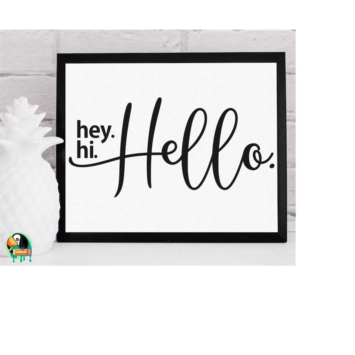 Hi. Hey. Hello SVG, Welcome svg, Door Hanging Svg, Welcome S | Inspire ...