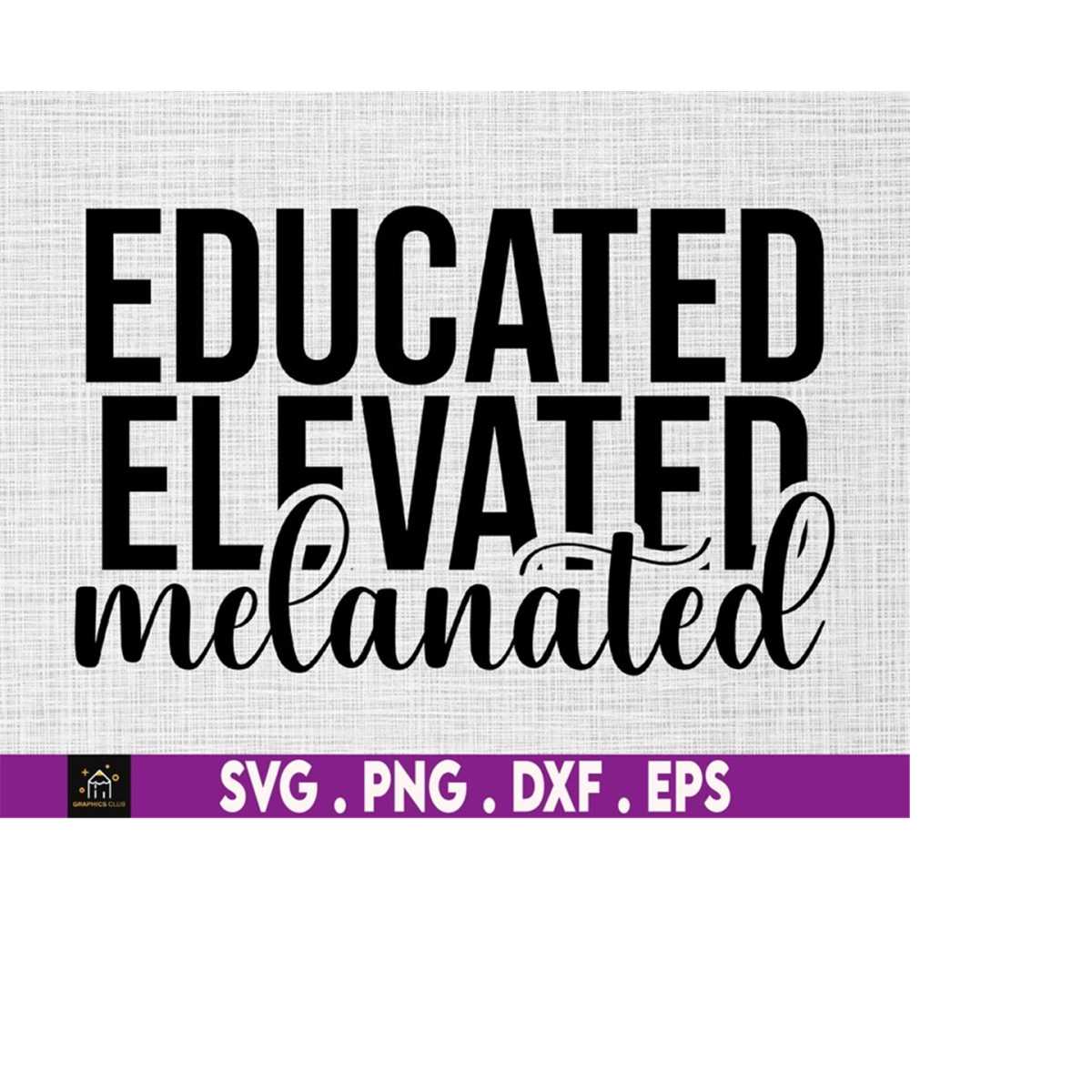 educated elevated melanated svg, black woman svg, black quee | Inspire ...