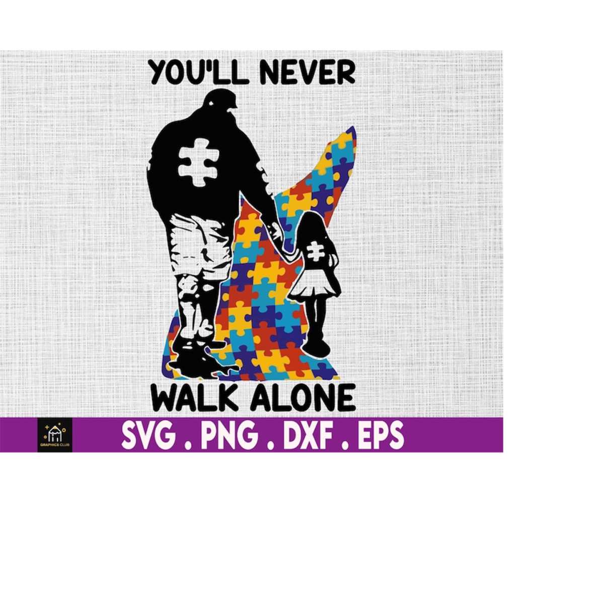 You'll Never Walk Alone Svg, Puzzle Piece Svg, Autism Suppor | Inspire ...