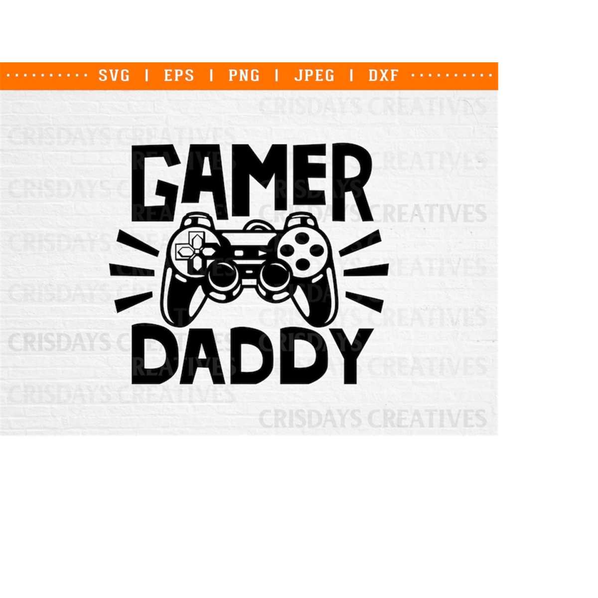 Gamer Daddy Svg| Gamer Dad Svg | Gamer Svg| Gamer Design, ga - Inspire ...