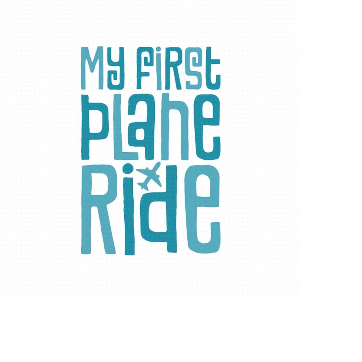 My First Plane Ride Svg, Png, Eps, Pdf Files, First Plane Ri - Inspire ...