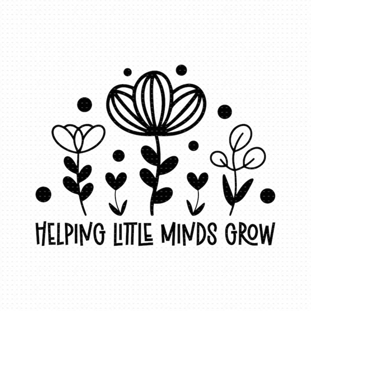 Helping Little Minds Grow Svg, Png, Eps, Pdf, Teacher Wildfl | Inspire ...
