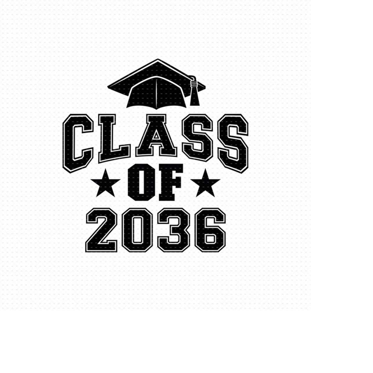 Class Of 2036 Svg, Png, Eps, Pdf, Class Of 2036 Svg File, Gr | Inspire ...