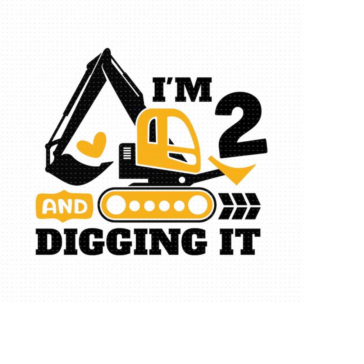 I'm 2 And Digging It Svg, Png, Eps, Pdf Files, Im 2 And Digg | Inspire ...