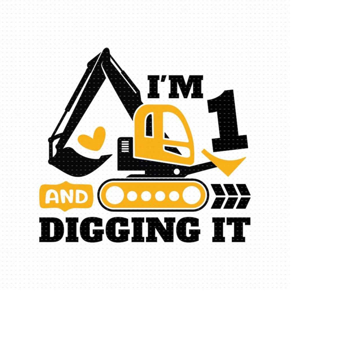 I'm 1 And Digging It Svg, Png, Eps, Pdf Files, Im 1 And Digg - Inspire ...
