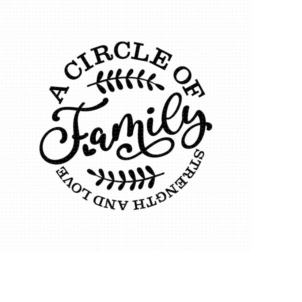 Family A Circle Of Strength And Love Svg, Png, Eps, Pdf File | Inspire ...