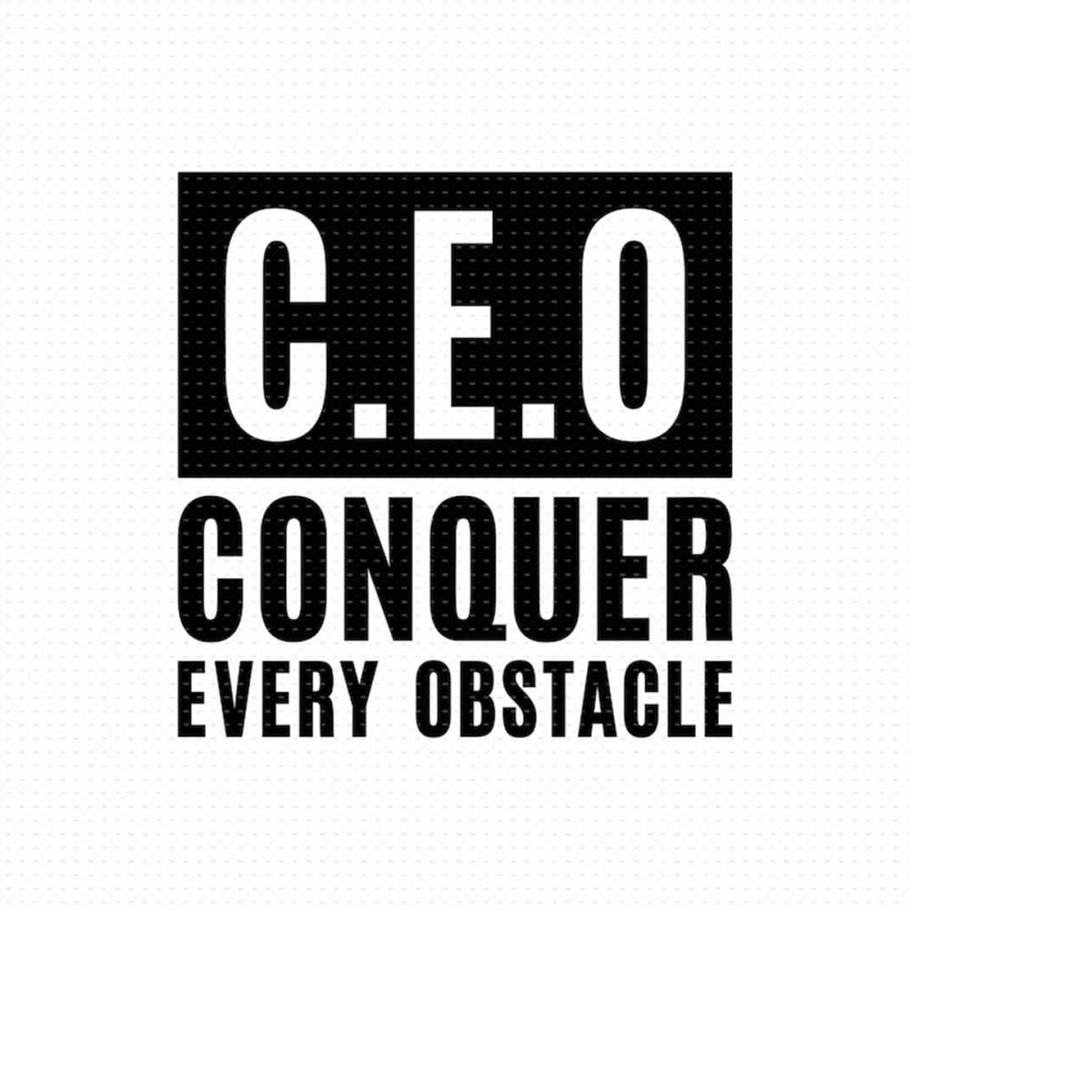 Ceo Svg, Png, Eps, Pdf, Conquer Every Obstacle, Boss Girl Sv - Inspire ...