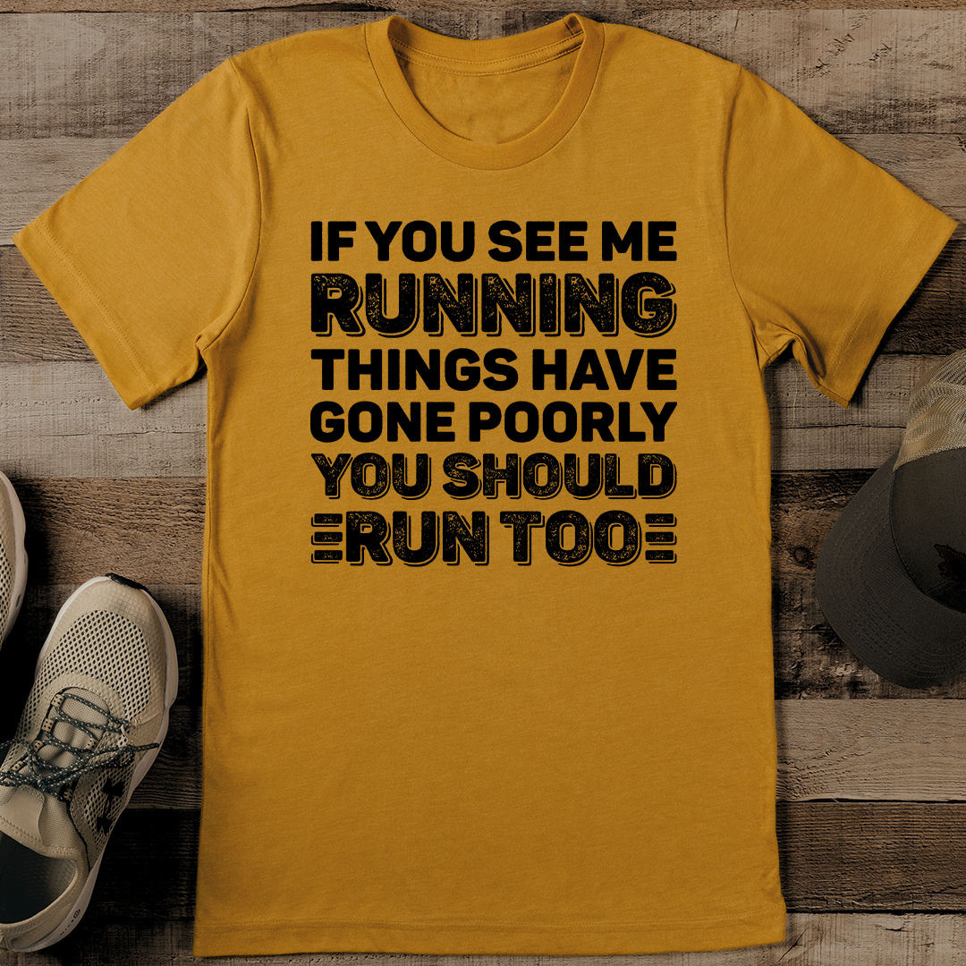 If You See Me Running Things Have Gone Poorly You Should Run | Inspire ...