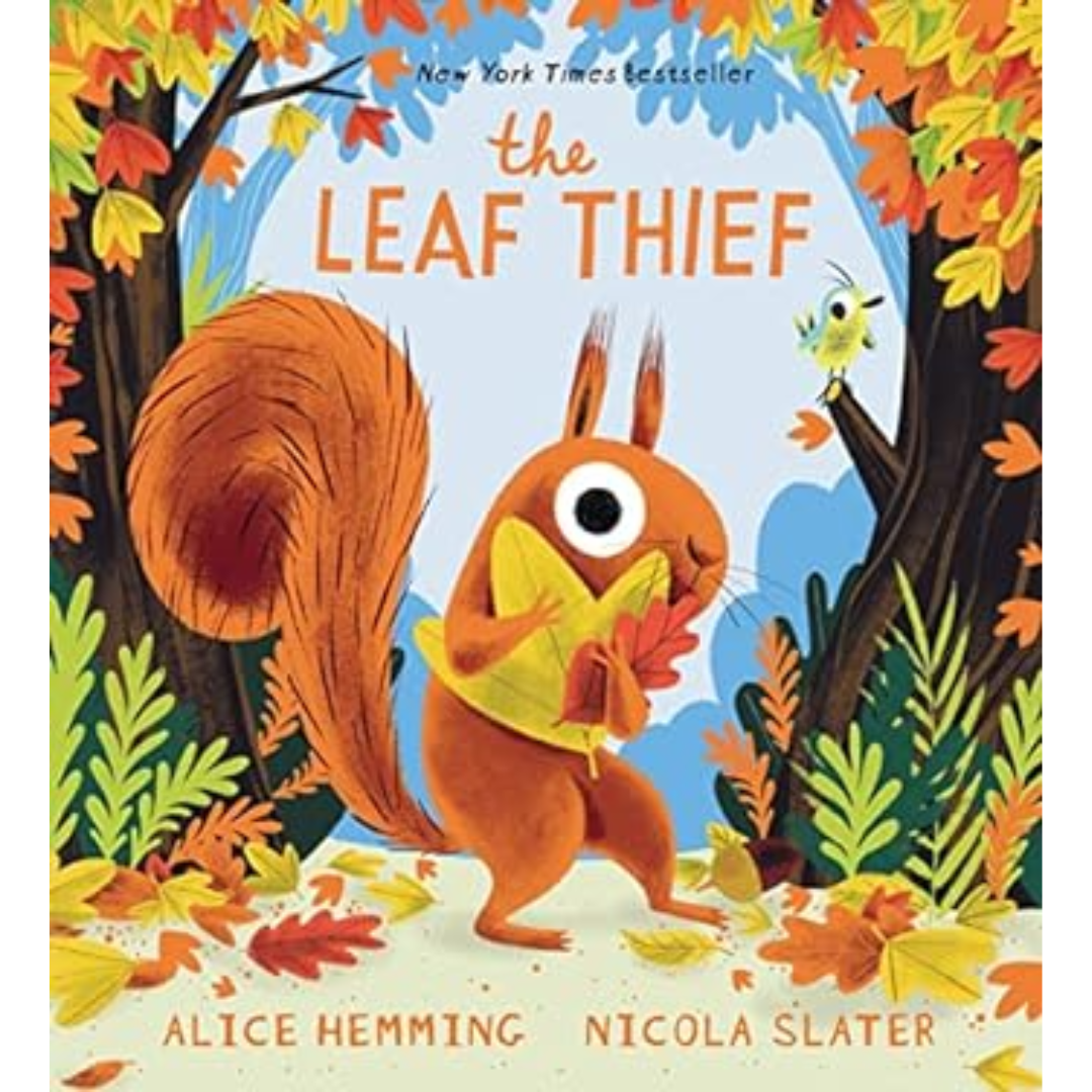 The Leaf Thief: (The Perfect Fall Book for Children and Todd | Inspire ...
