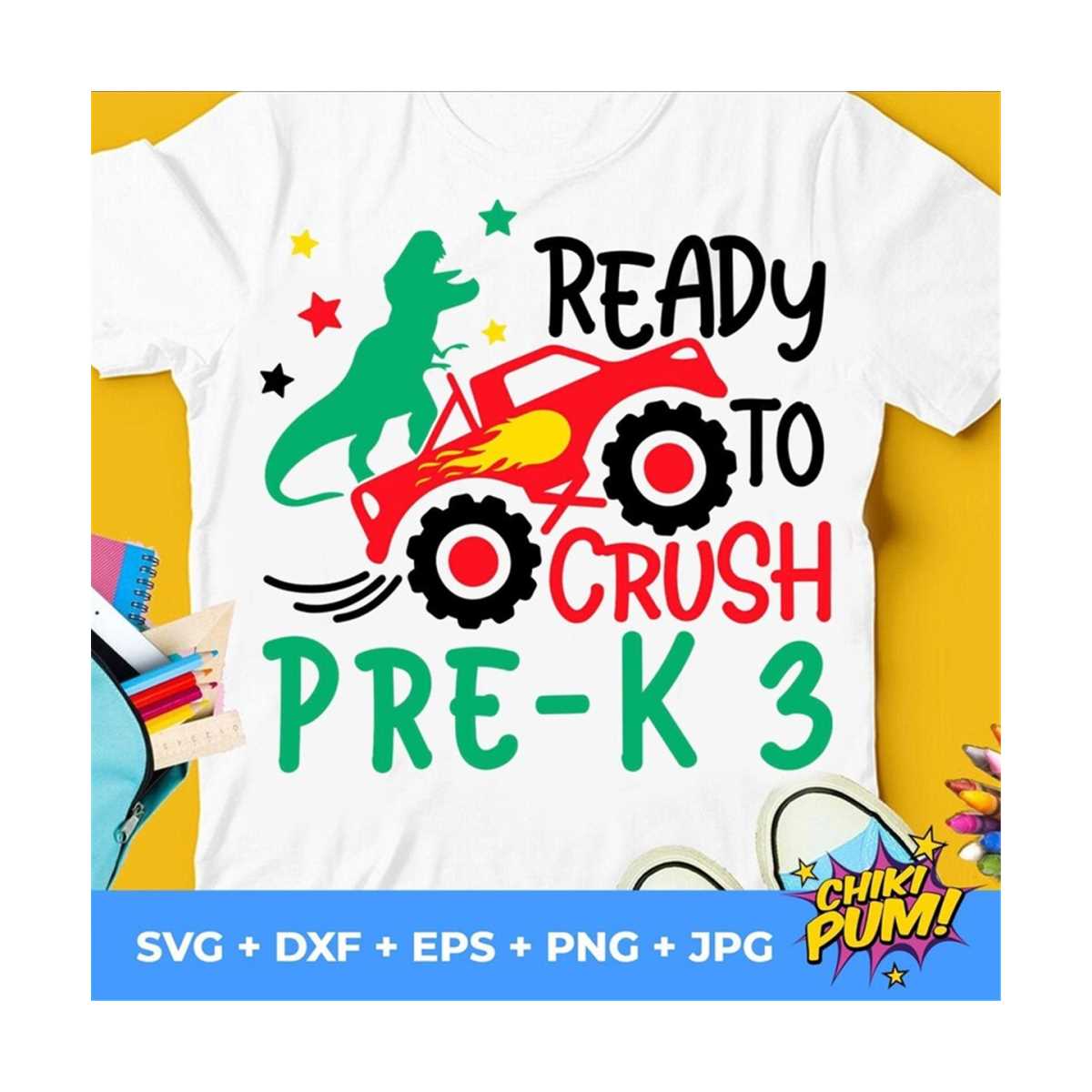 Ready to Crush Pre-K 3 Svg, Back To School Svg, Monster Truc | Inspire ...