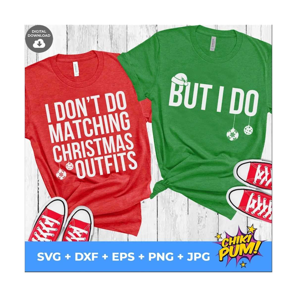 I Don't Do Matching Christmas Outfits svg, But I Do svg, Mer | Inspire ...