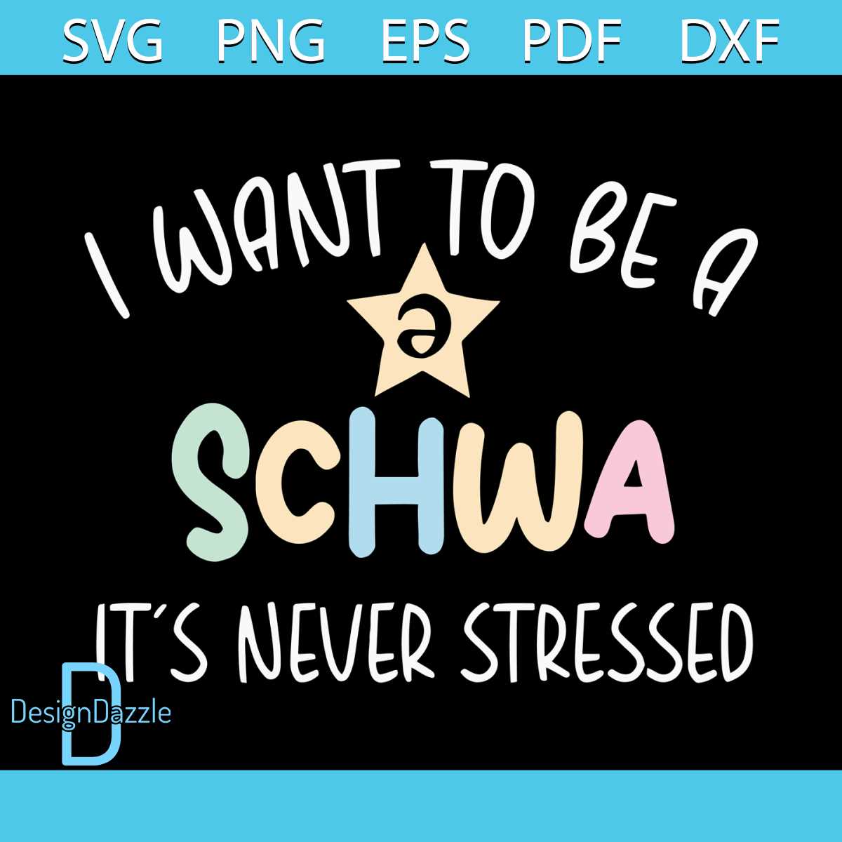 I Want To Be A Schwa Its Never Stressed SVG Download | Inspire Uplift