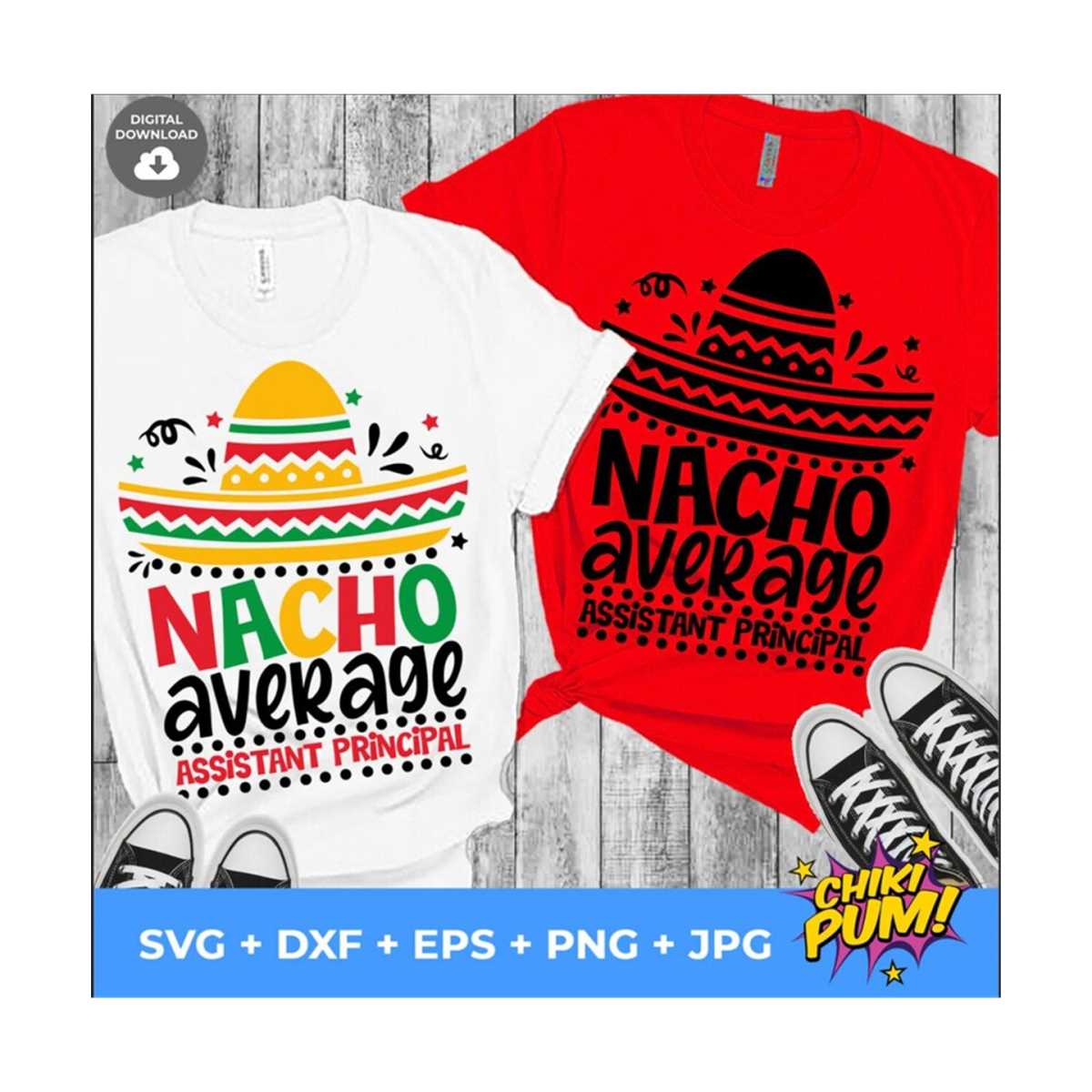 Nacho Average Assistant Principal svg, SVG, JPG, PNG, Cricut | Inspire ...