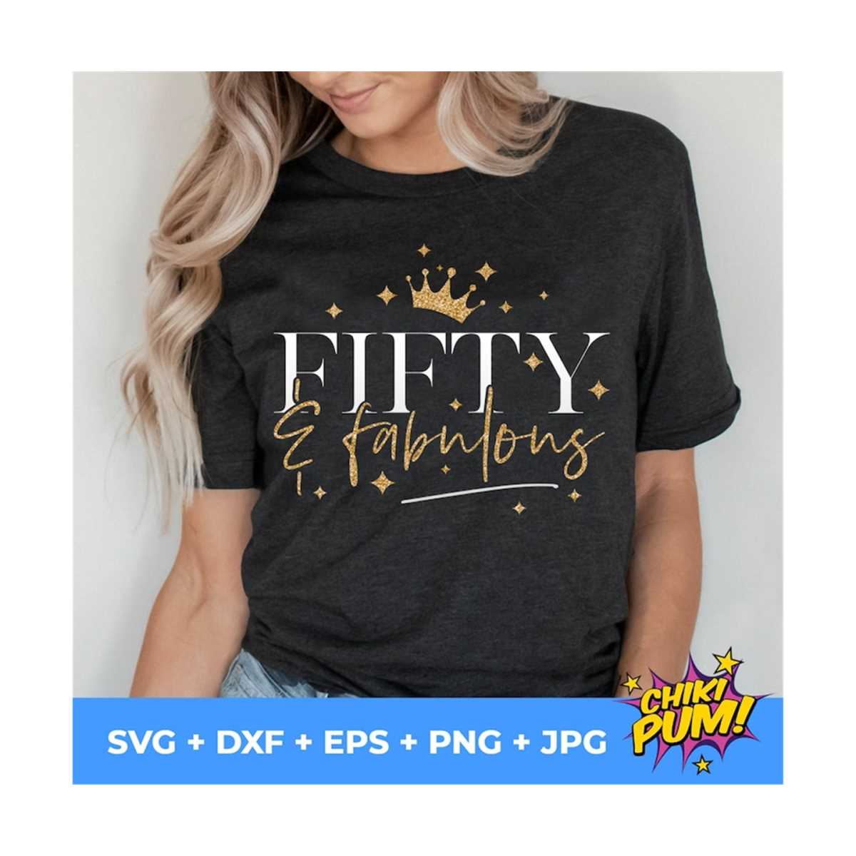 Fifty and fabulous svg, Fifty and fab svg, 50th birthday svg | Inspire ...