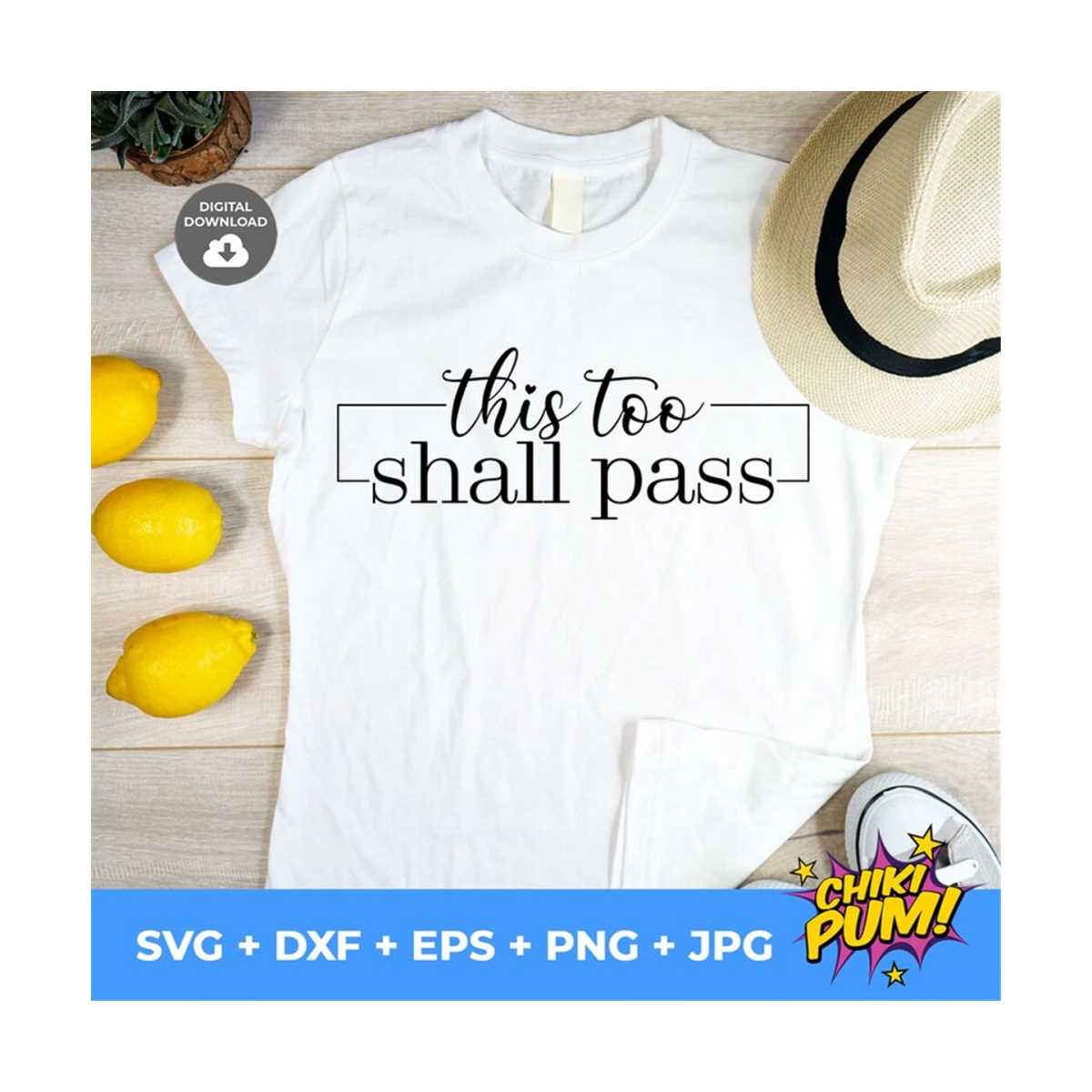 This too shall pass Svg, Inspirational Quote Svg, Scripture - Inspire ...
