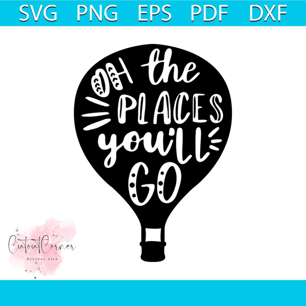 Oh the places you'll go svg | Inspire Uplift
