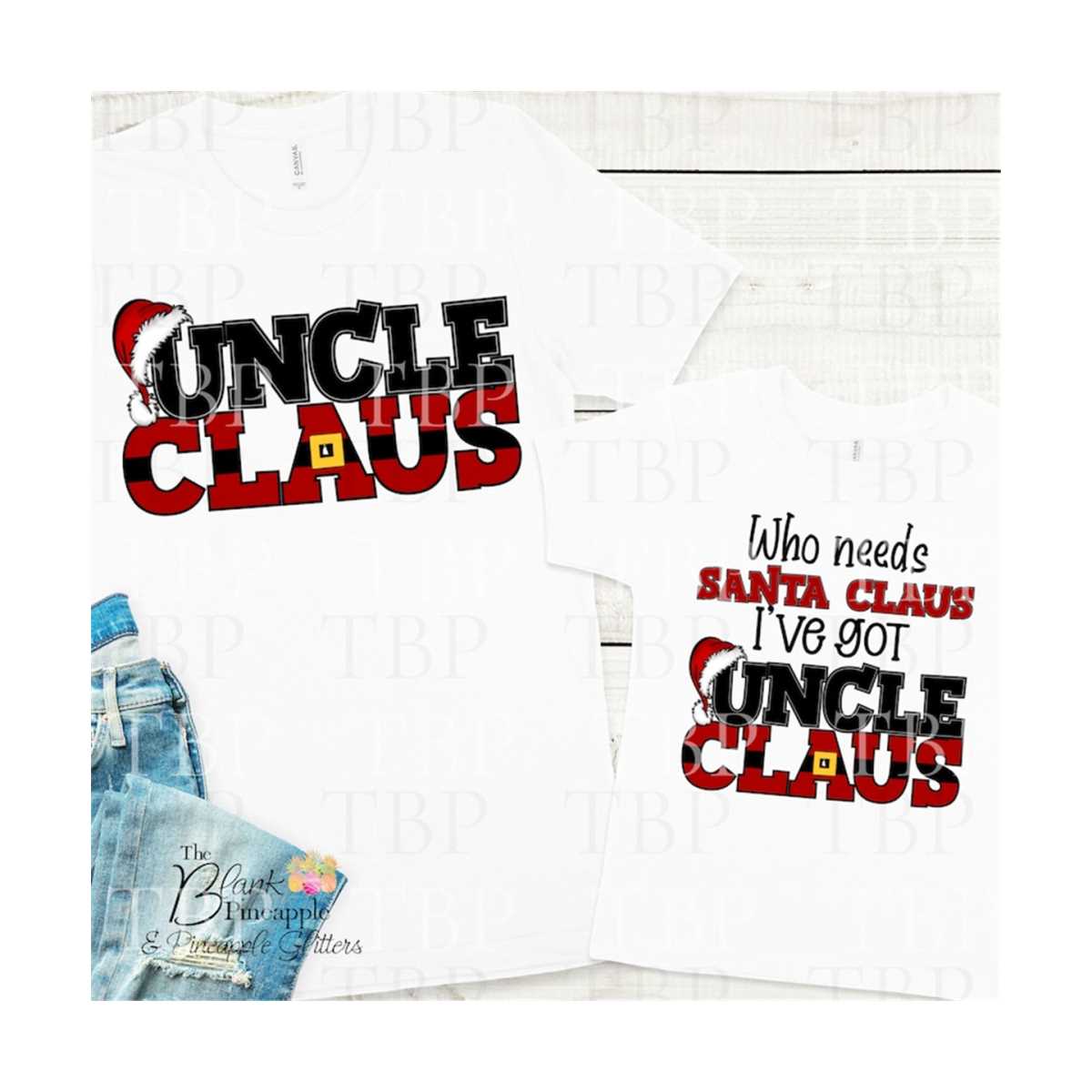Christmas Design PNG, Uncle Claus and Who Needs Santa Claus | Inspire ...