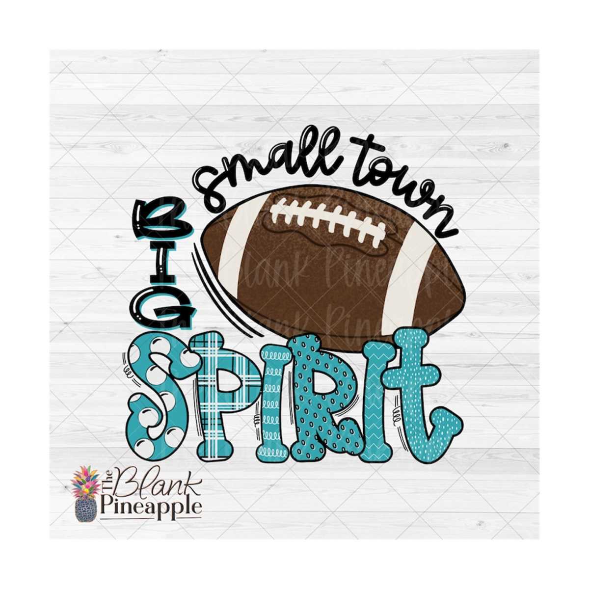 Football Design PNG, Football Small Town Big Spirit in Teal | Inspire ...