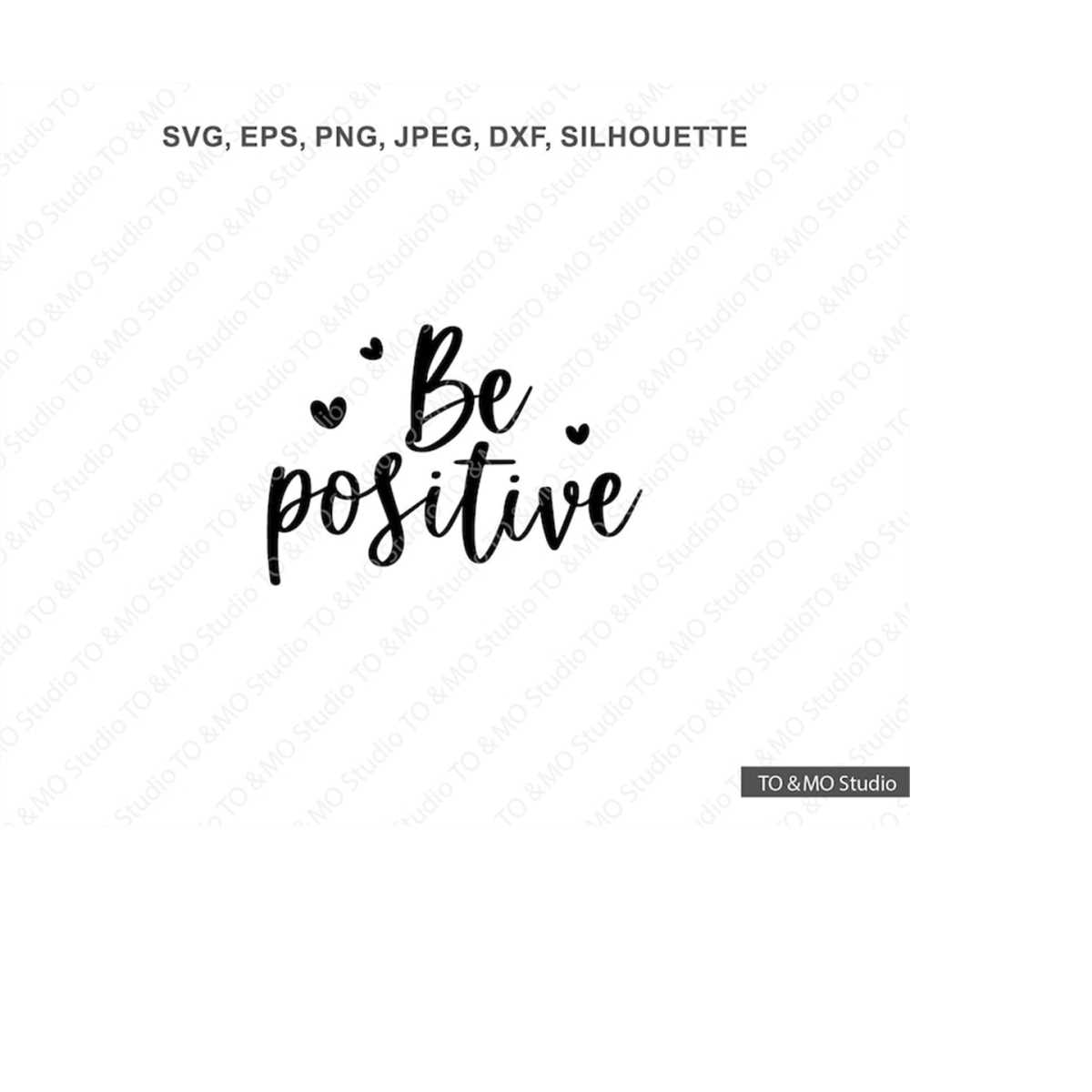 Be Positive Svg, Inspirational Quote SVG, Motivational Quote - Inspire ...