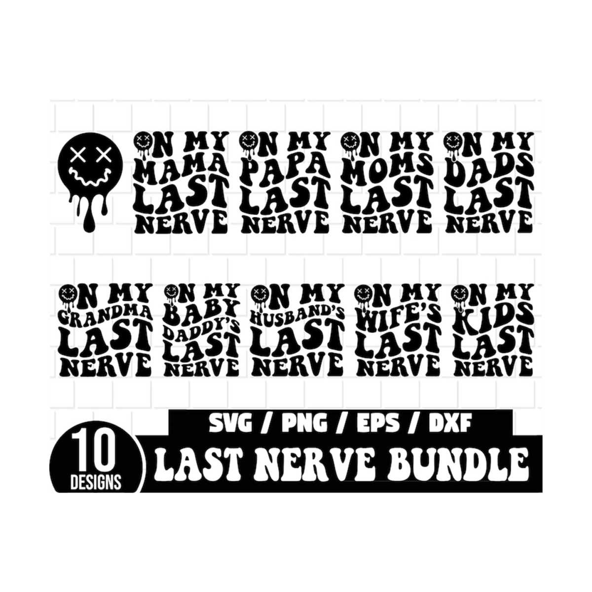 On My Last Nerve Svg Bundle, On My Mom's Husband Last Nerve | Inspire ...