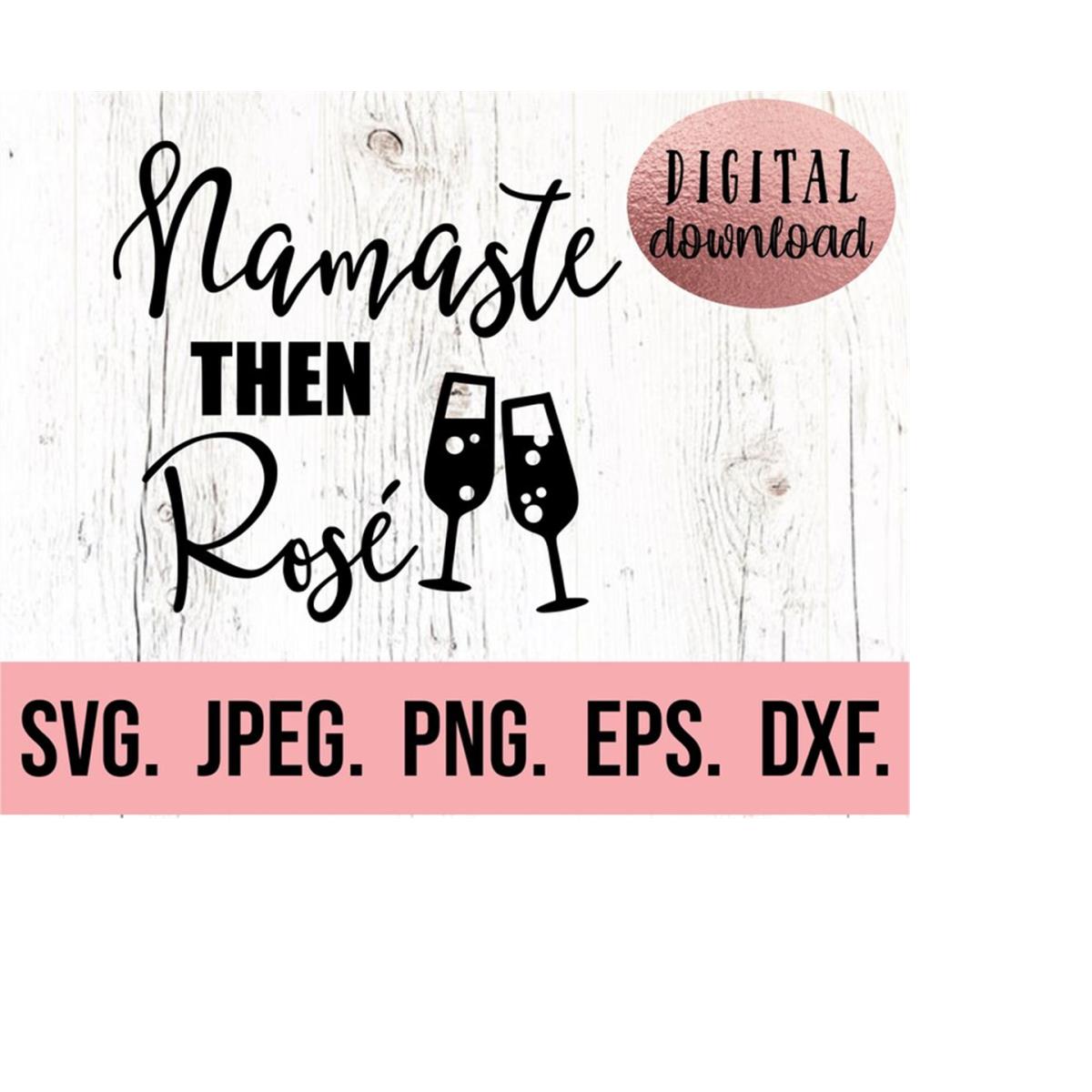 Namaste Then Rose SVG - Instant Download - Cricut Cut File - - Inspire ...