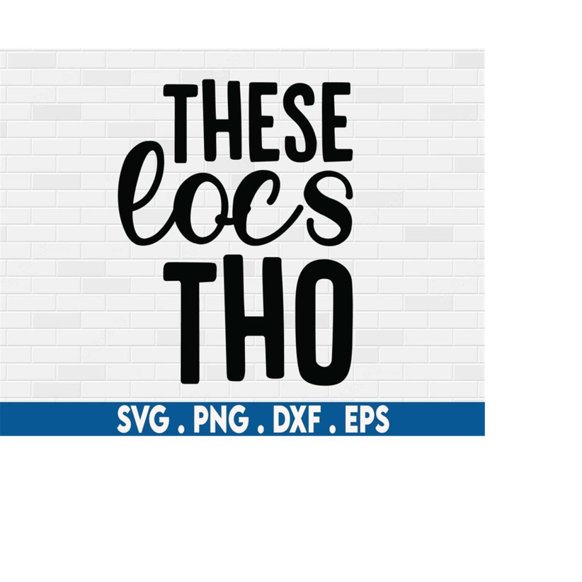 these locs tho svg, natural hair svg, loc vibes svg, black w | Inspire ...