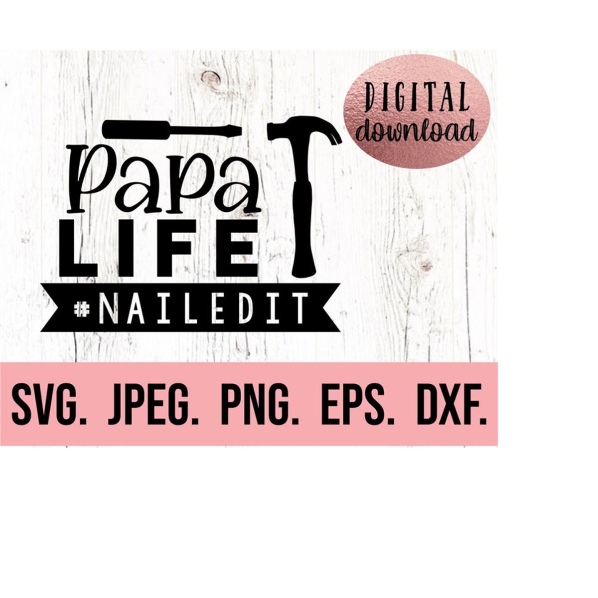 Papa Life Nailed It SVG - Most Loved Papa SVG - Best Papa Ev | Inspire ...