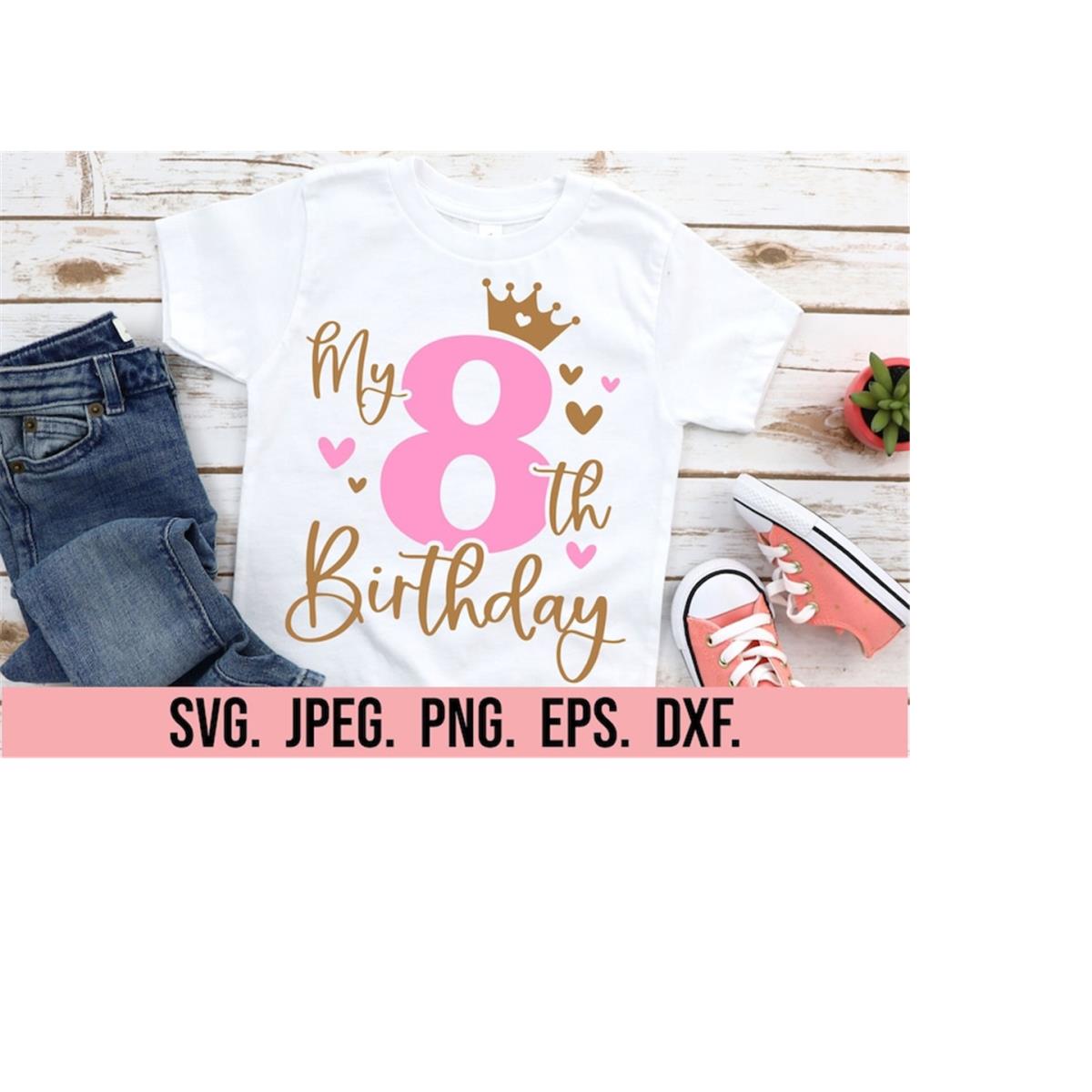 My 8th Birthday Girl SVG - Hello Eight SVG - Eighth Birthday | Inspire ...