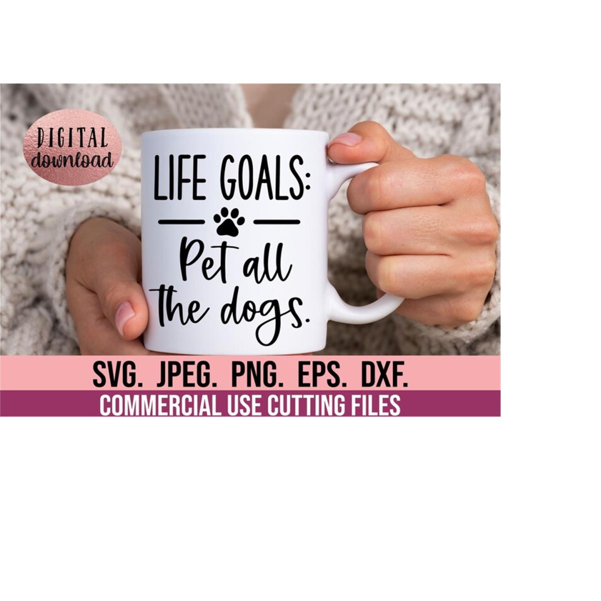 Life Goals Pet All The Dogs SVG - Dog Mama SVG - Dog Mom Cli | Inspire ...