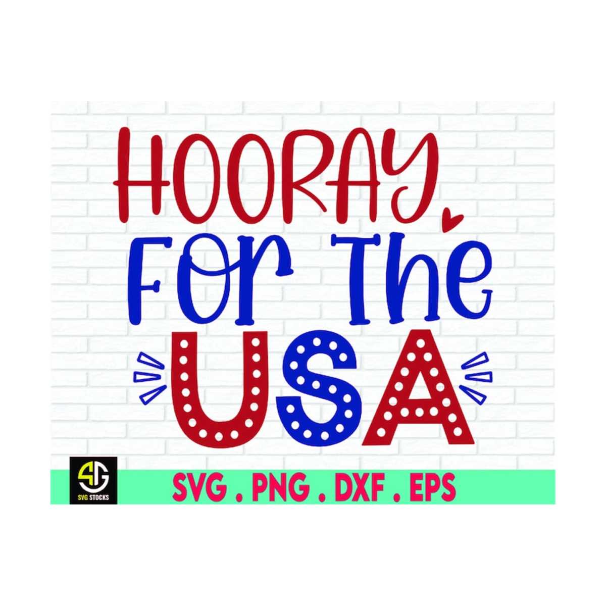 Hooray For The USA svg eps dxf png Files for Cutting Machine | Inspire ...